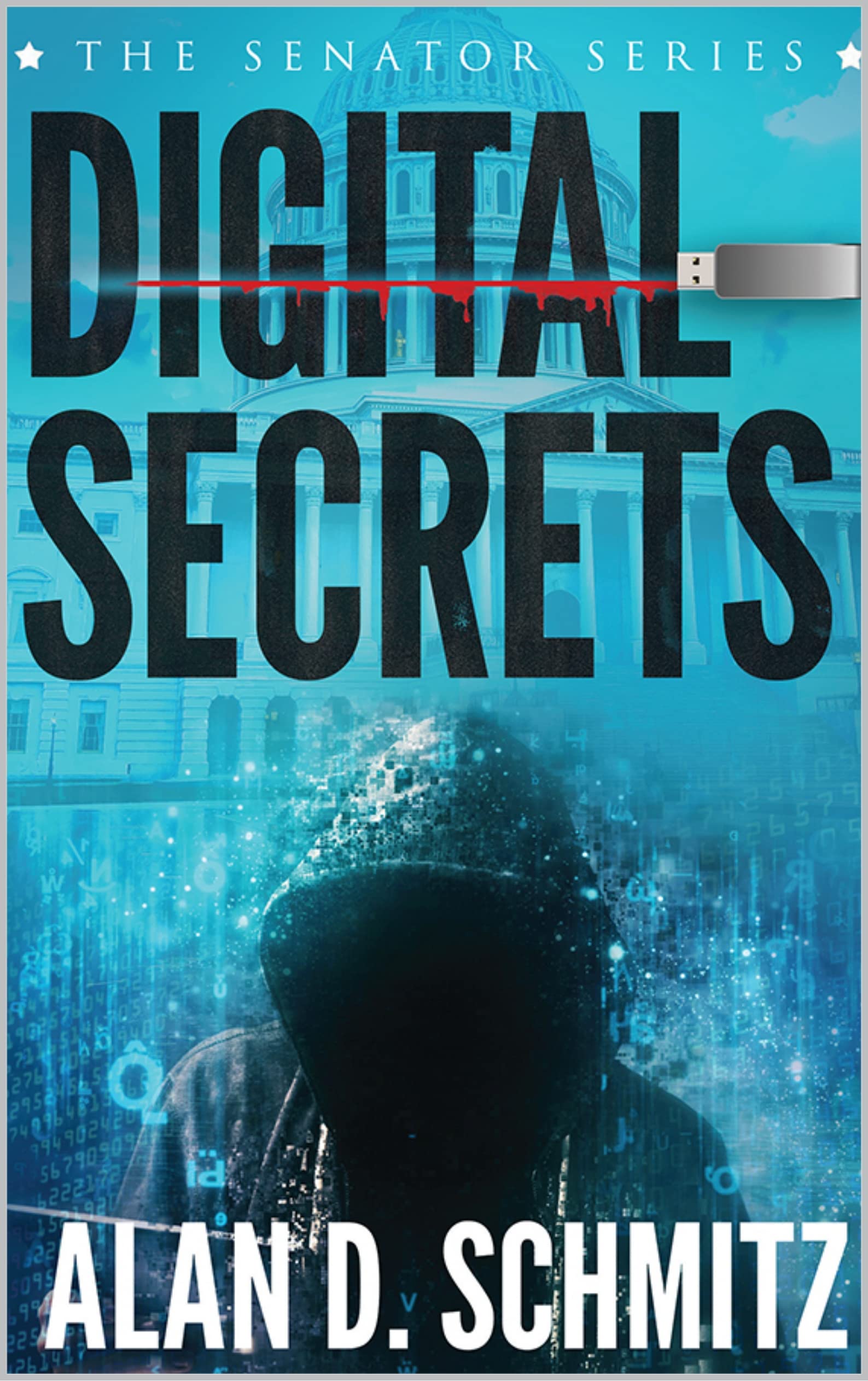Digital Secrets (The Senator Book 3) by Alan Schmitz | Goodreads