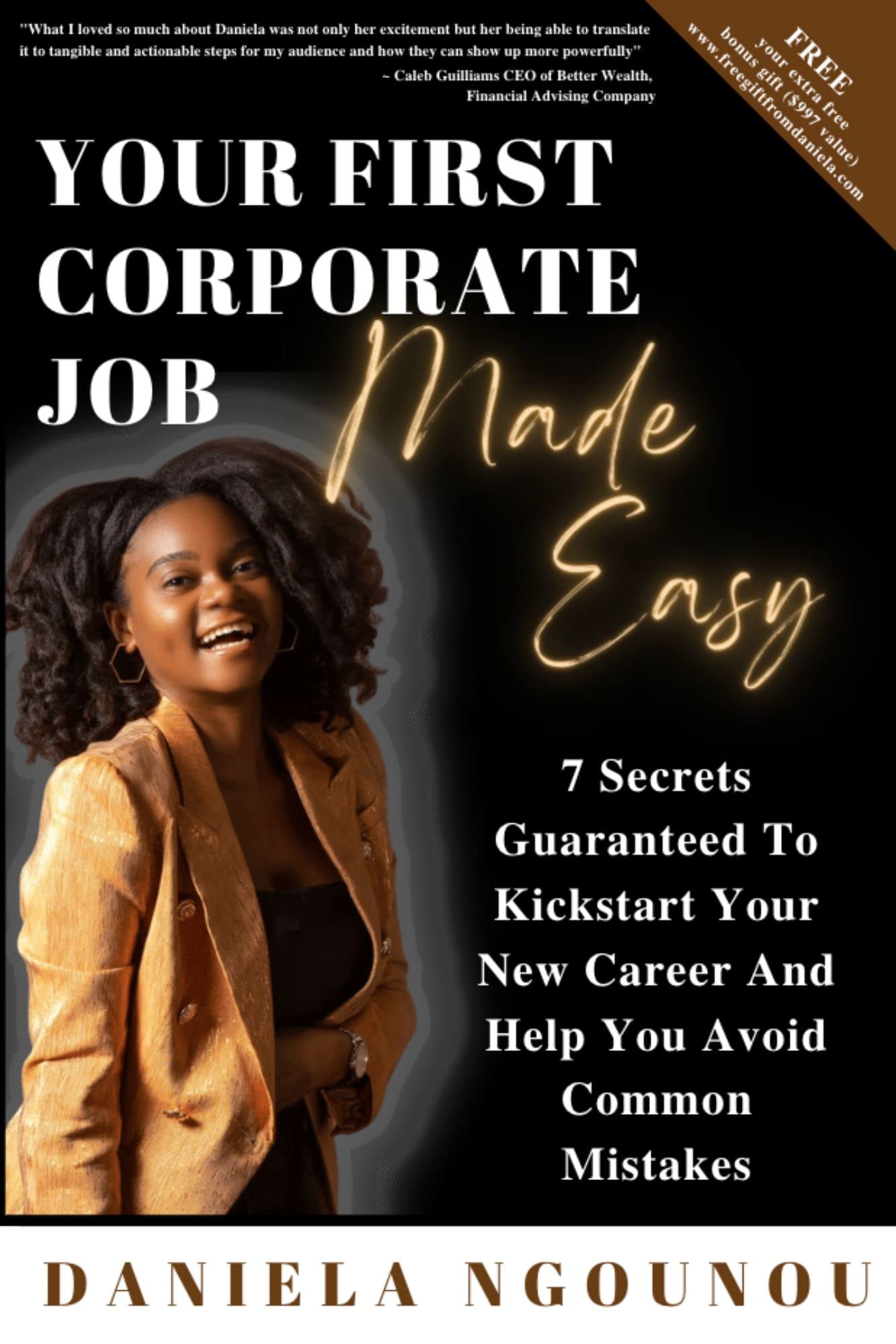 Your First Corporate Job Made Easy: 7 Secrets Guaranteed To Kickstart ...