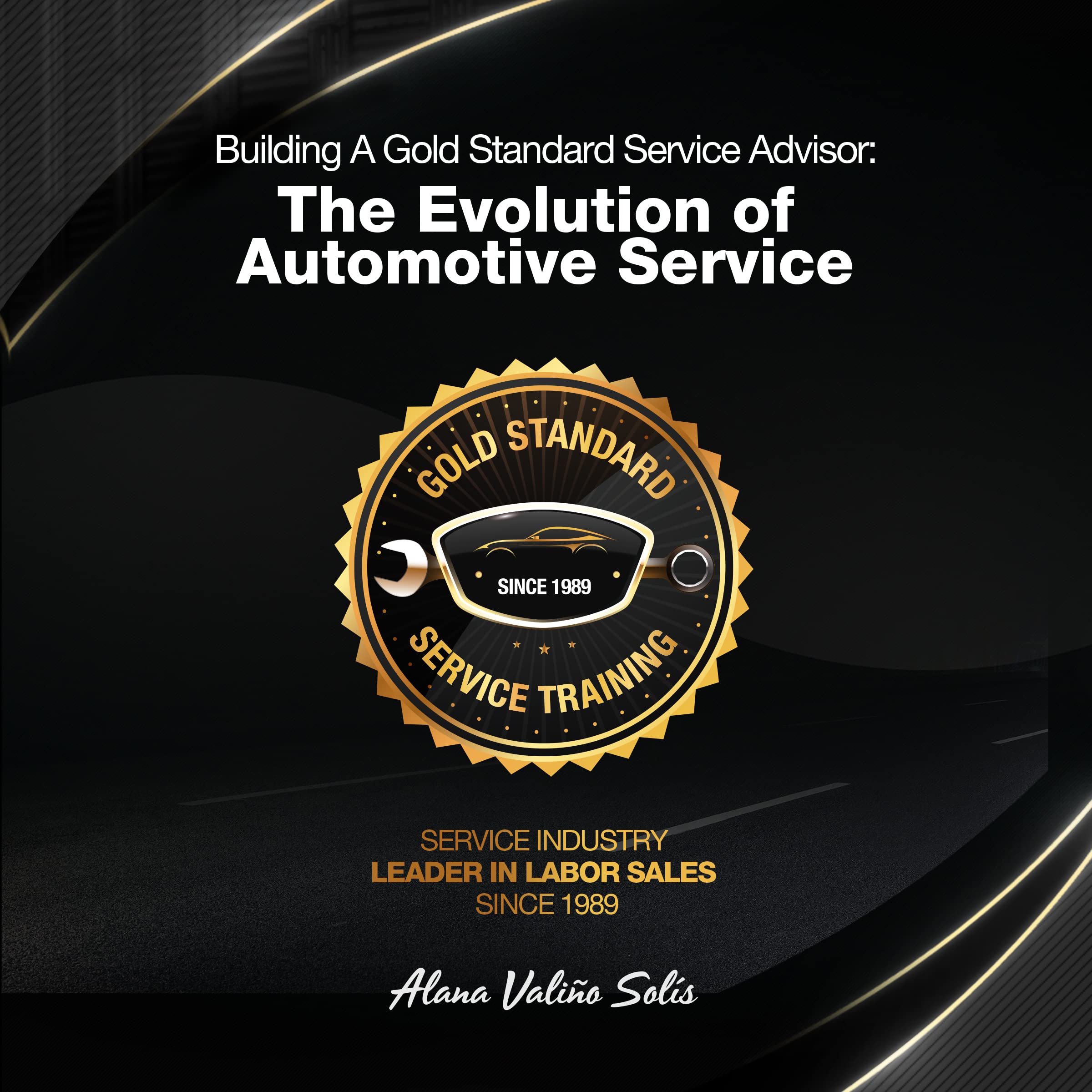 Building A Gold Standard Service Advisor: The Evolution Of Automotive ...