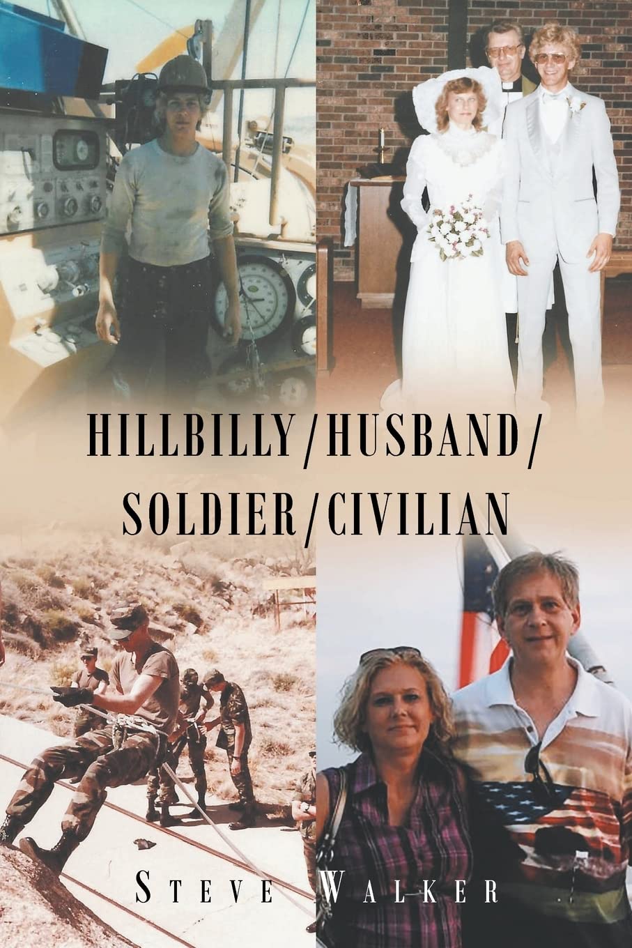 Hillbilly-Husband-Soldier-Civilian by Steve Walker | Goodreads