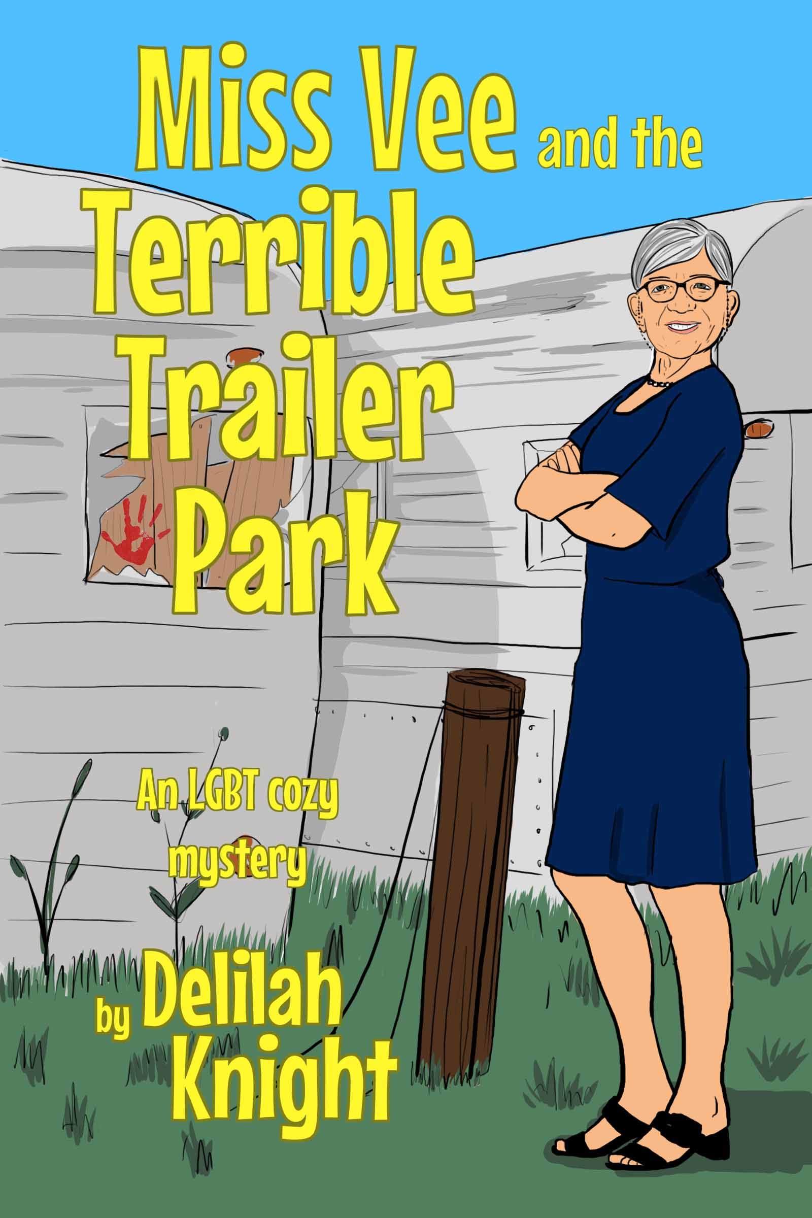 Miss Vee and the Terrible Trailer Park: An LGBTQ + Cozy Mystery by ...