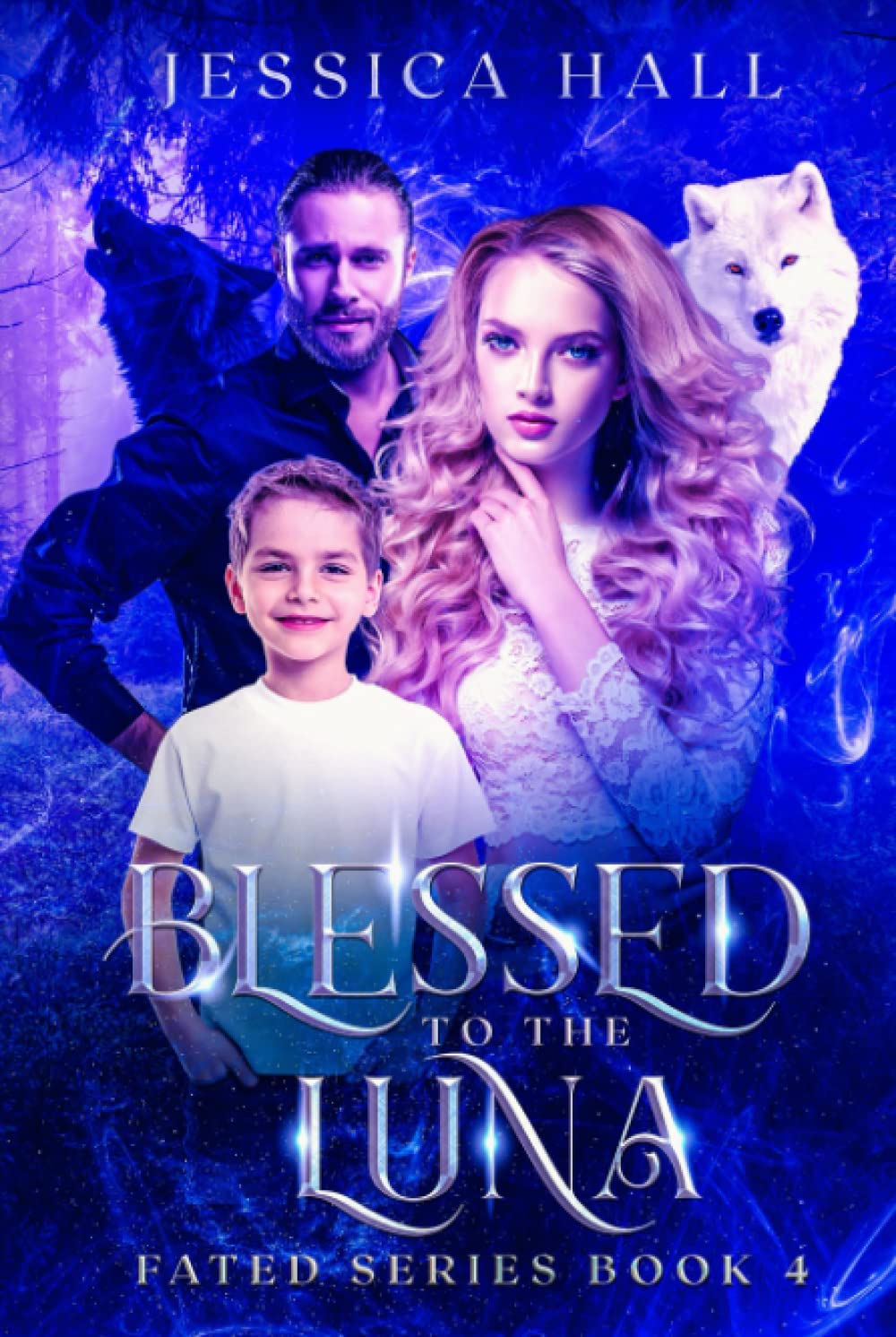 Blessed To The Luna: Book 4 Fated Series by Jessica Hall | Goodreads