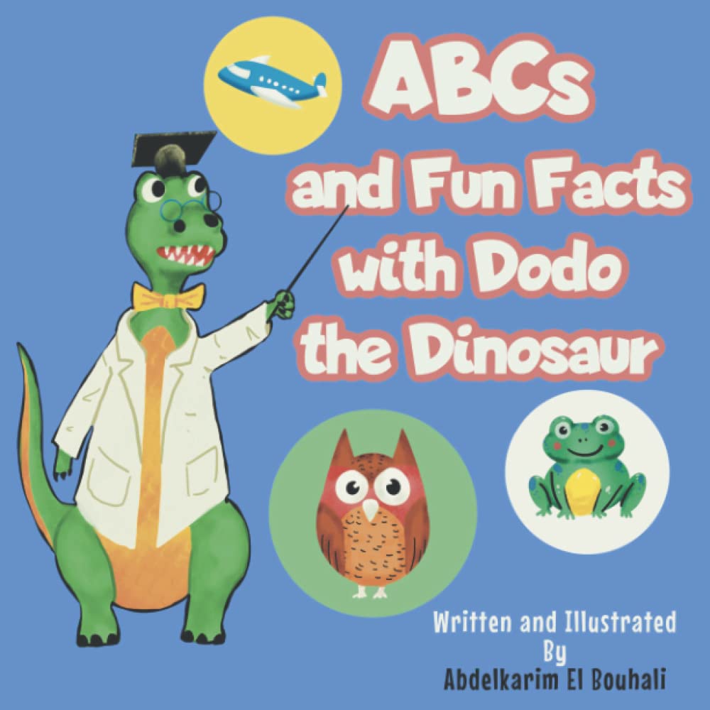 ABCs and Fun Facts with Dodo the Dinosaur: Dodo the Dinosaur will teach ...