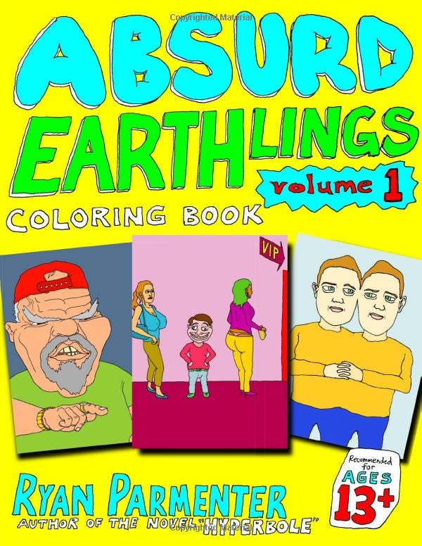 Absurd Earthlings Volume 1: Coloring Book by Ryan Parmenter | Goodreads