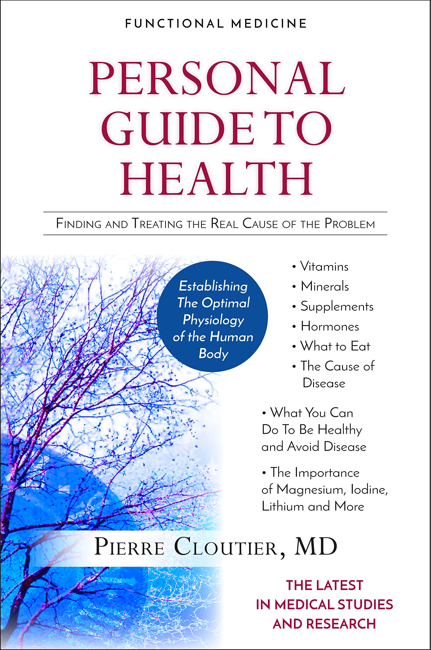 Personal Guide To Health: Finding and Treating The Real Cause of the ...