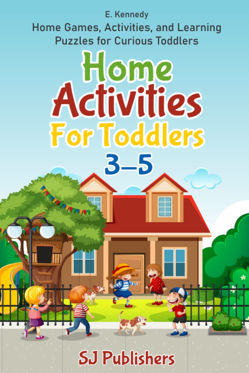 Home Activities for Toddlers 3-5: Home Games, Activities, and Learning ...