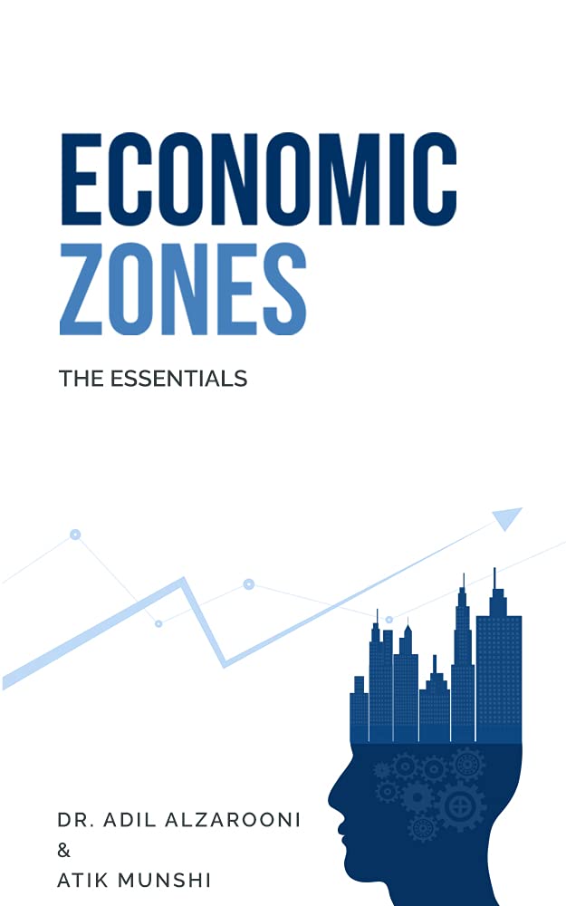Economic Zones: The Essentials by Adil Alzarooni | Goodreads