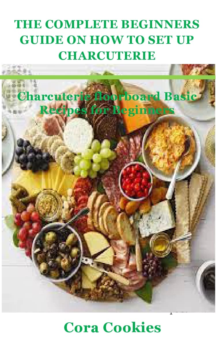THE COMPLETE BEGINNERS GUIDE ON HOW TO SET UP CHARCUTERIE: Charcuterie ...