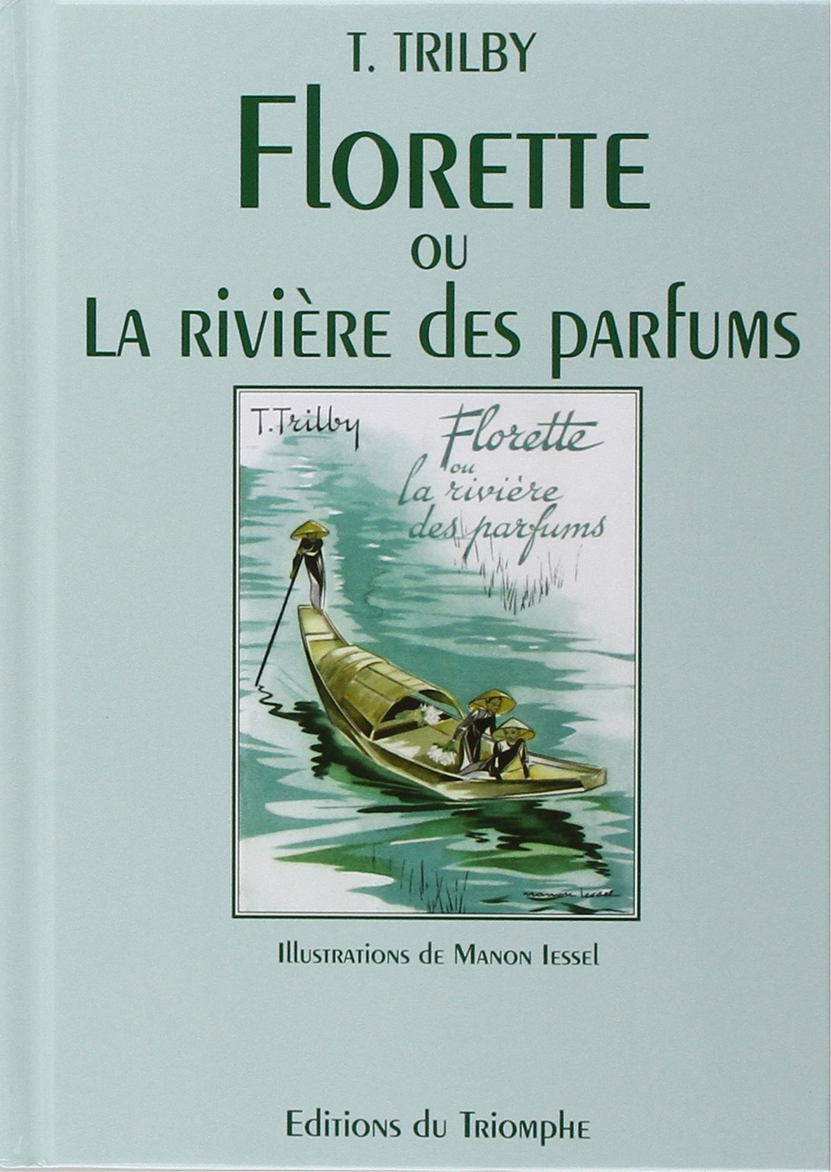 Florette ou la rivière des Parfums, tome 21 by Trilby | Goodreads