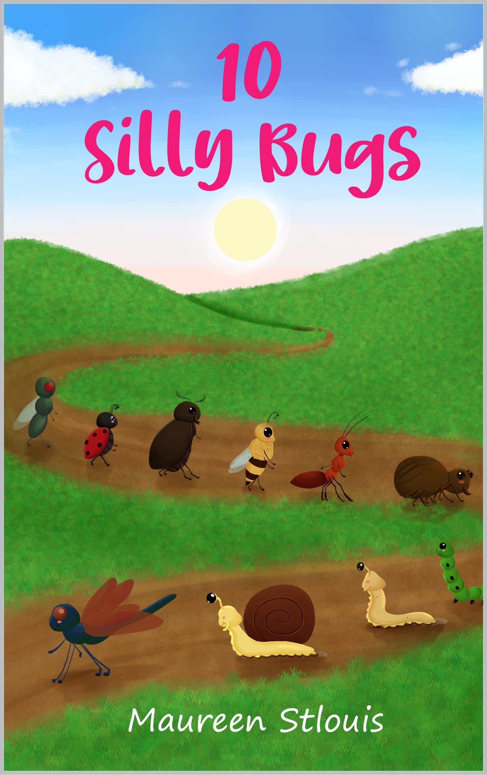 10 Silly Bugs by Maureen St.louis | Goodreads