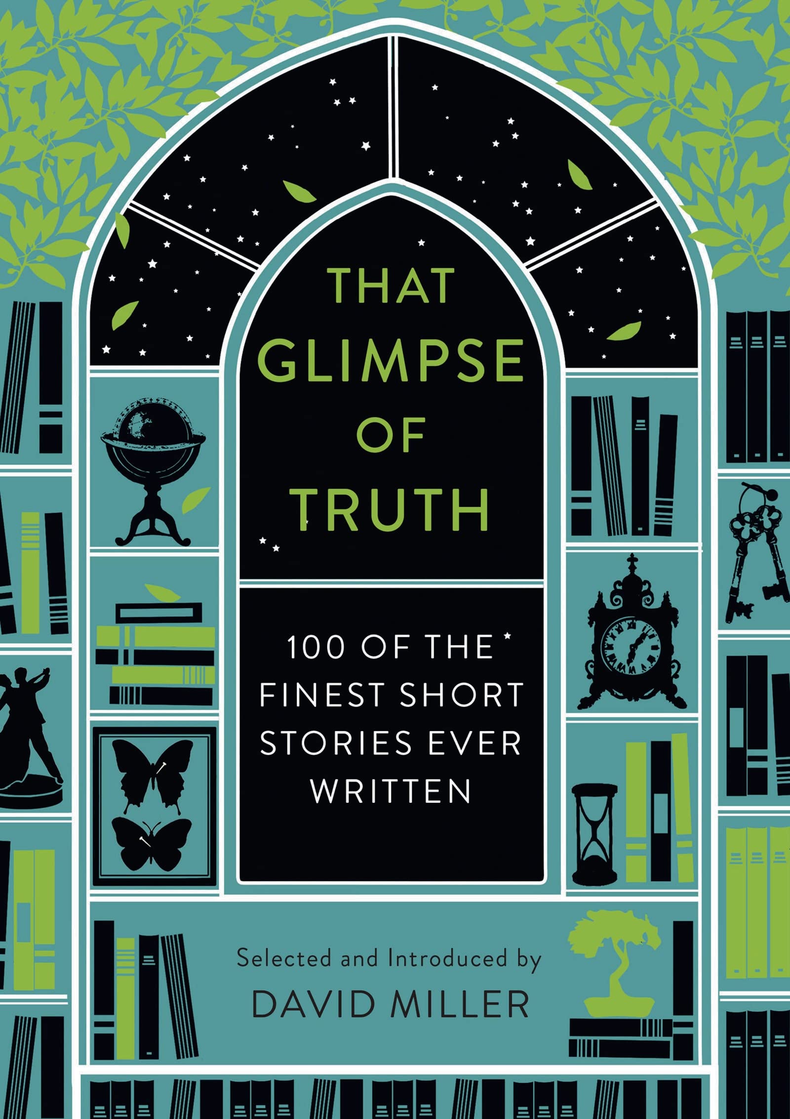 That Glimpse of Truth: The 100 Finest Short Stories Ever Written by ...