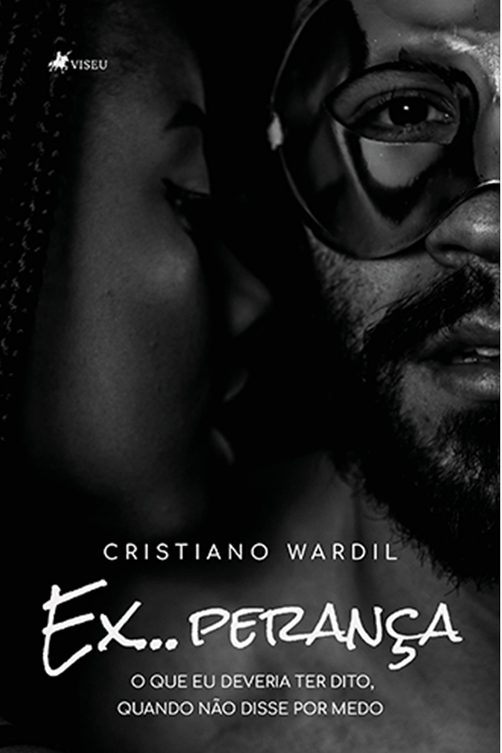 Ex...Perança: O que eu deveria ter dito, quando não disse por medo by ...