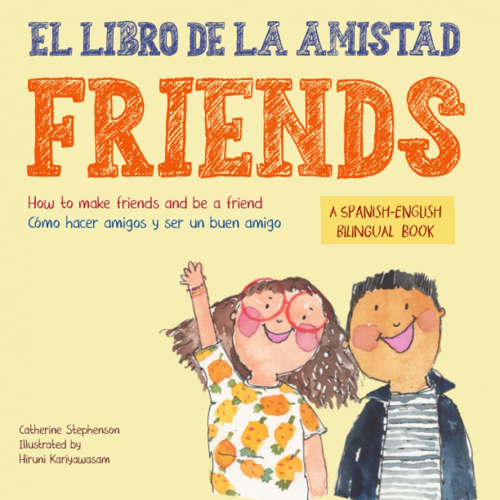 El Libro de la Amistad. FRIENDS. A Spanish-English bilingual book: Cómo ...
