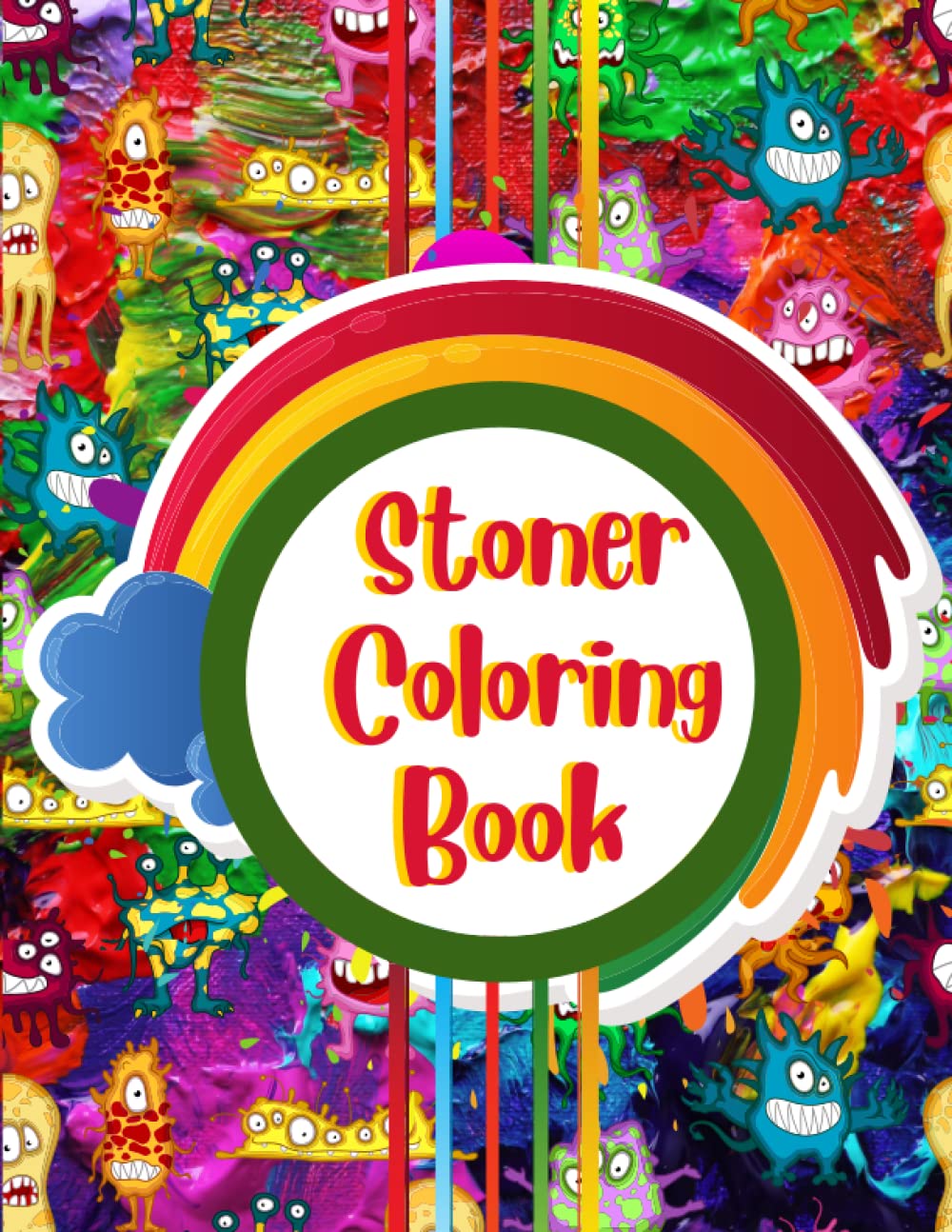 Stoner Coloring Book: Psychedelic and Trippy Coloring Book for Adults ...