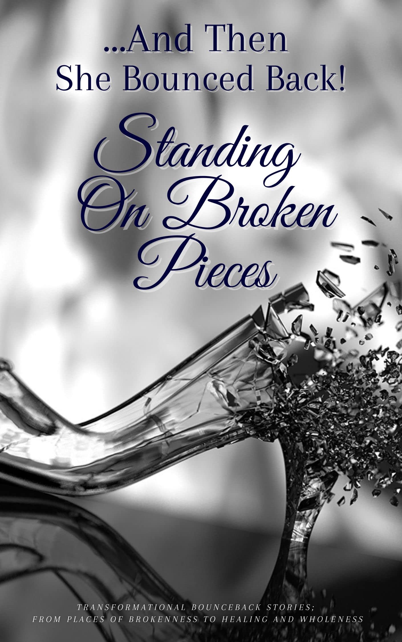 And Then She Bounced Back!: Standing On Broken Pieces by Maya W Tyler ...