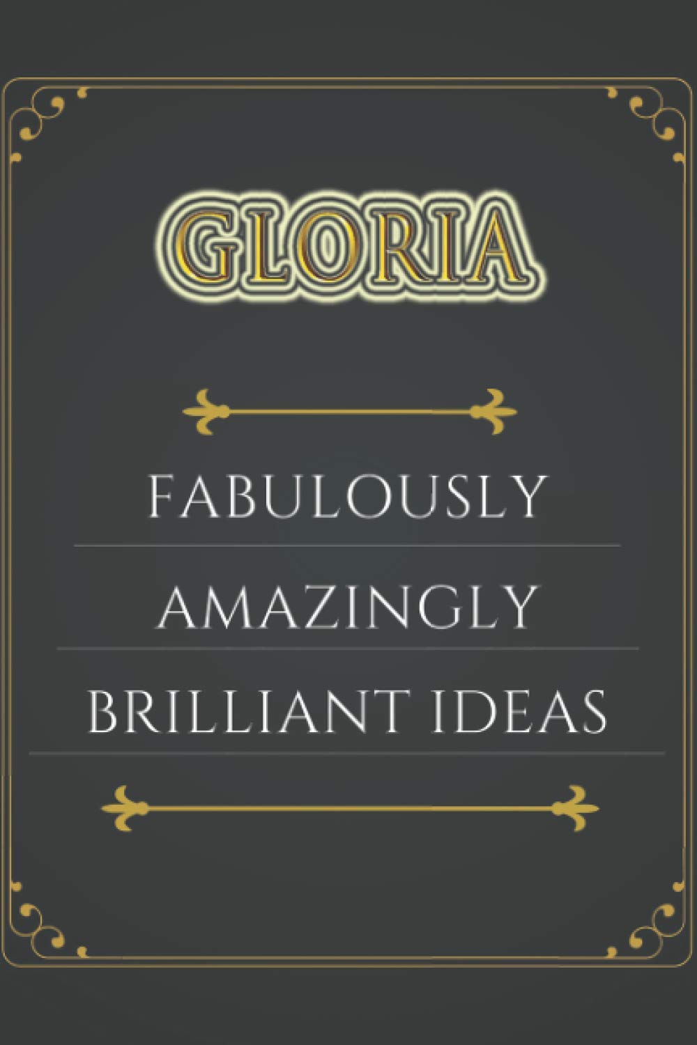 Gloria FABULOUSLY AMAZINGLY BRILLIANT IDEAS: personalized name Gloria ...