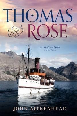 Thomas And Rose by John Aitkenhead | Goodreads