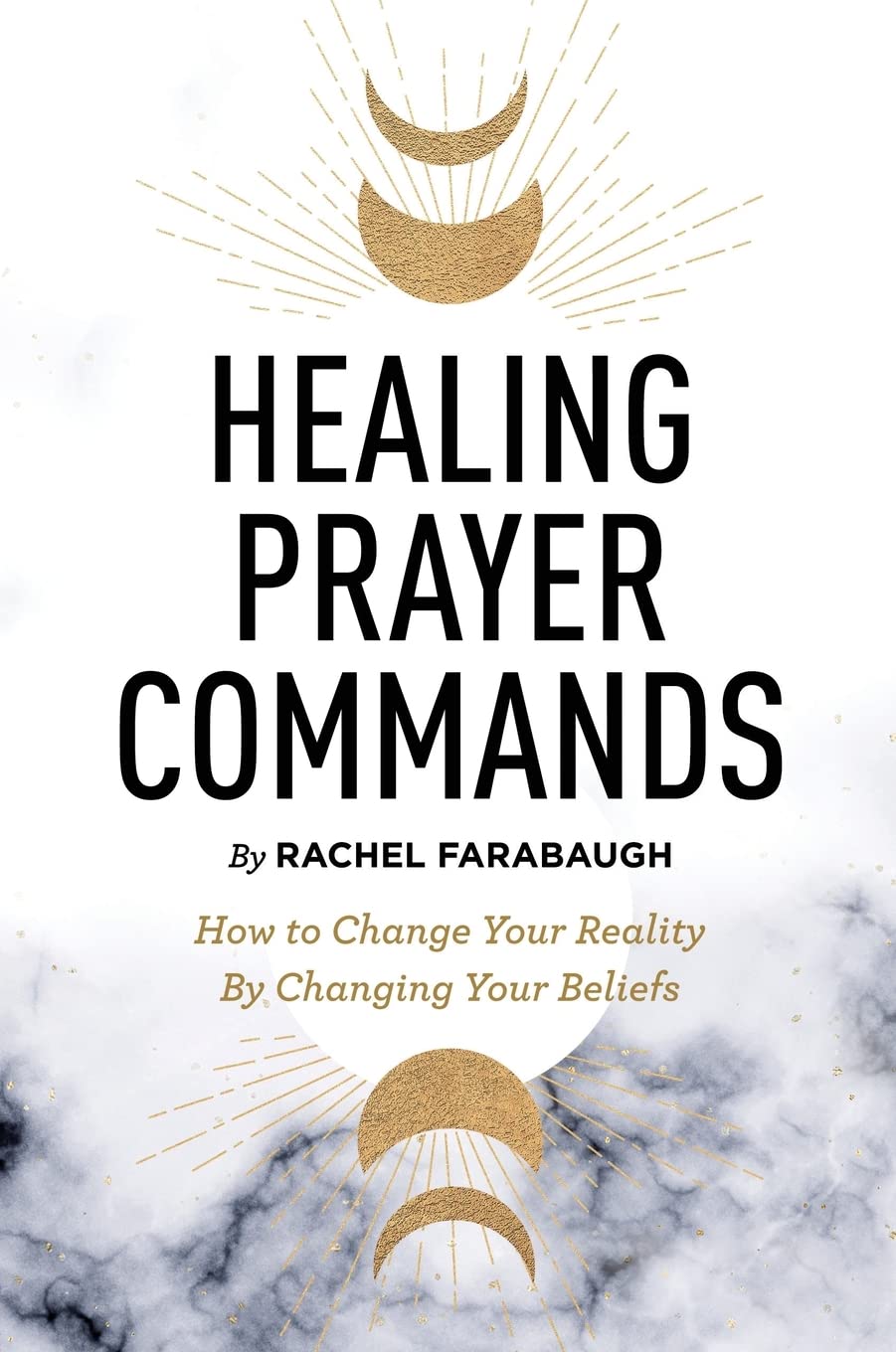 Healing Prayer Commands by Rachel Farabaugh | Goodreads