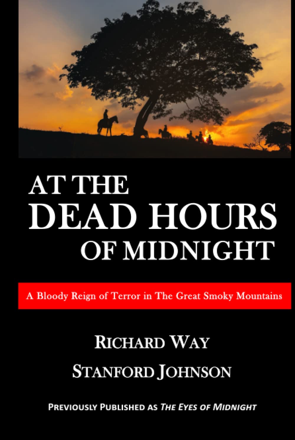 At the Dead Hours of Midnight: A Bloody Reign of Terror in the Great ...