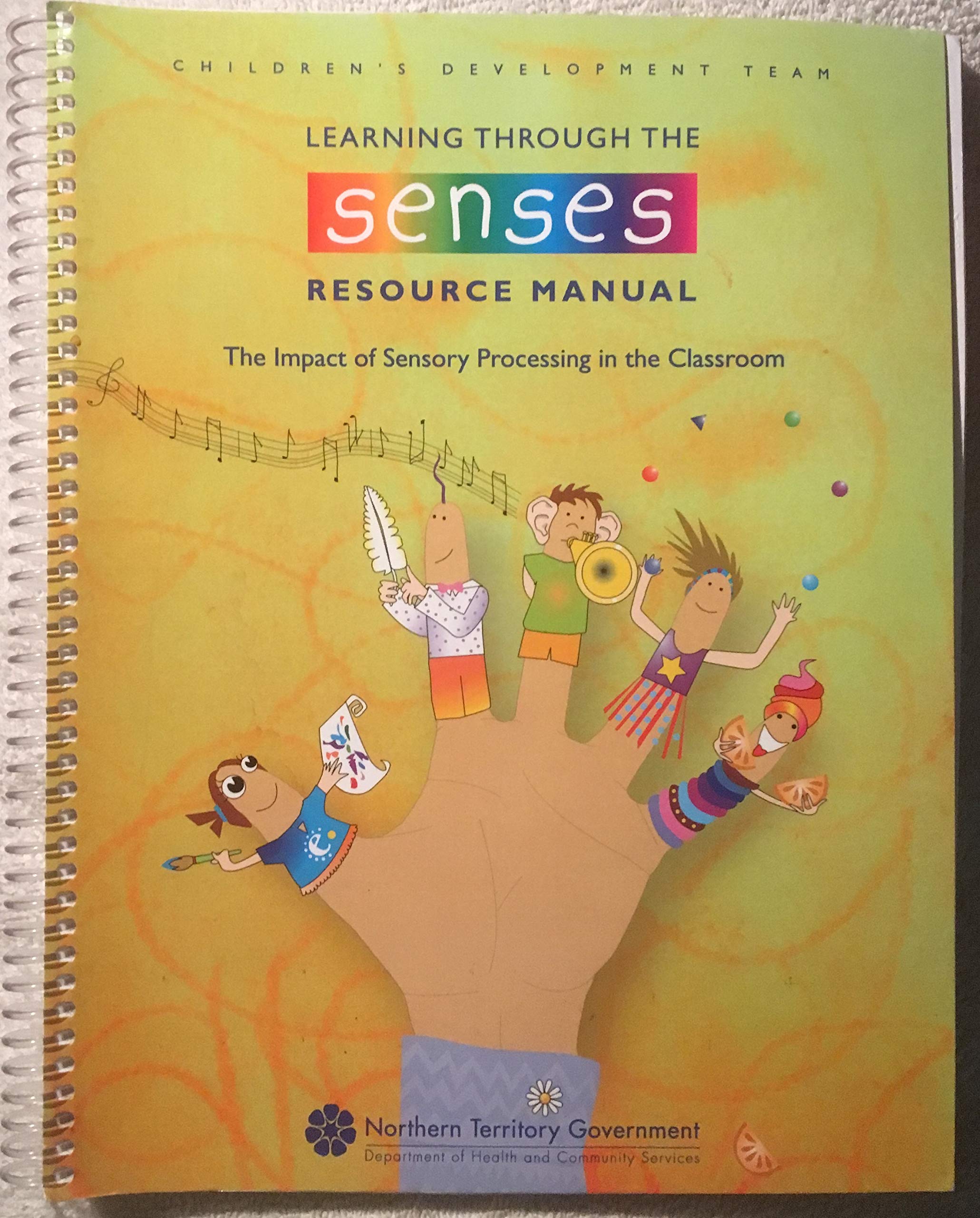 Learning Through the Senses Resource Manual, The Impact of Sensory ...