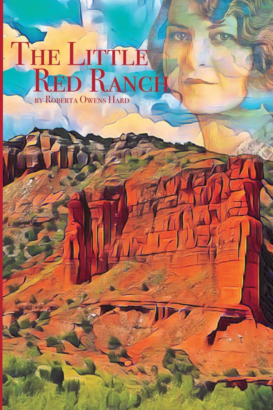 The Little Red Ranch: A Young Girl’s Stories of Ranch Life In The Texas ...