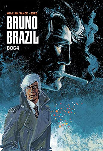 Bruno Brazil: Bog 4 by Vance Greg | Goodreads