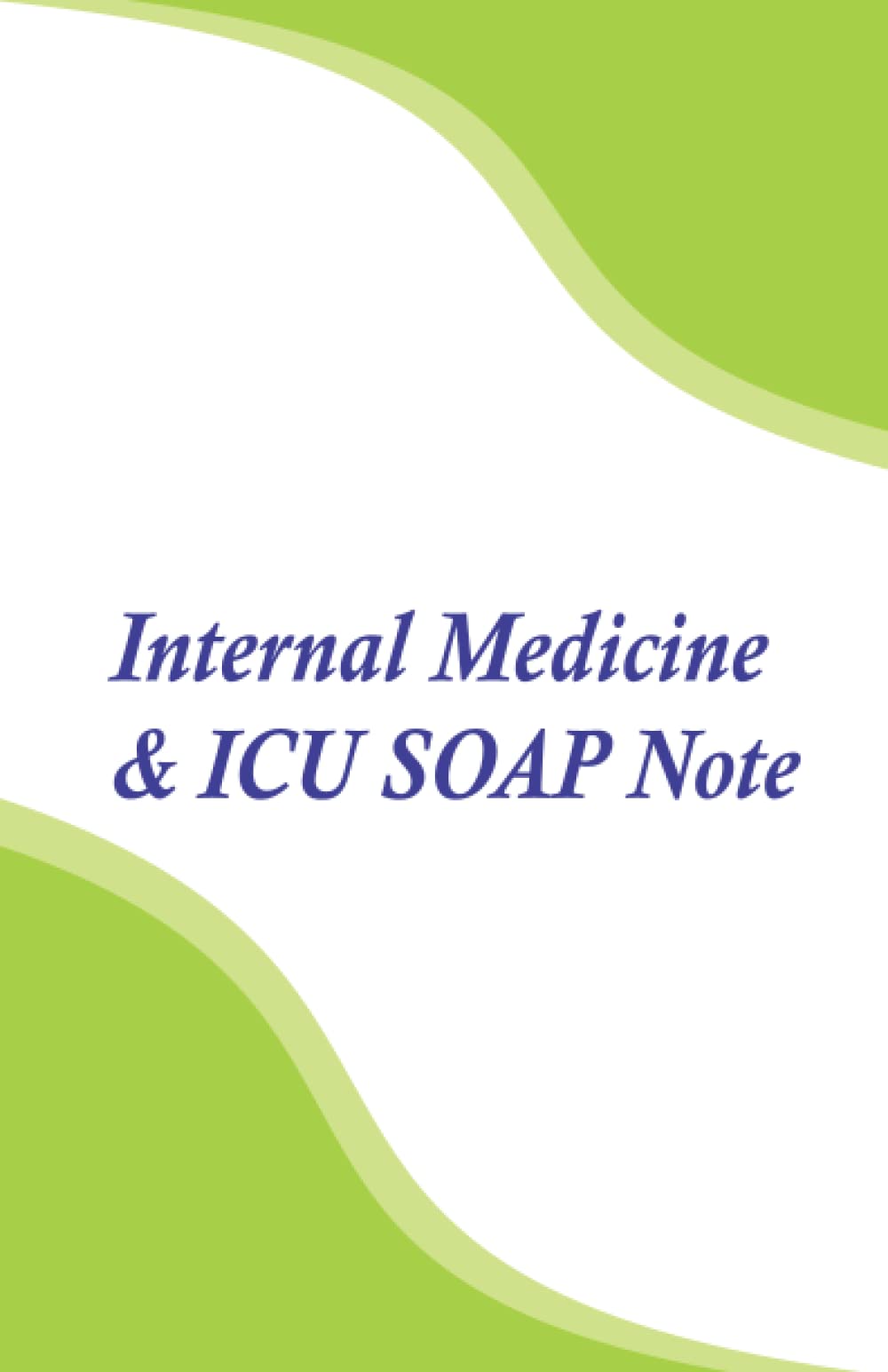 Internal Medicine and ICU soap note by Dr. Erika Ortiz | Goodreads