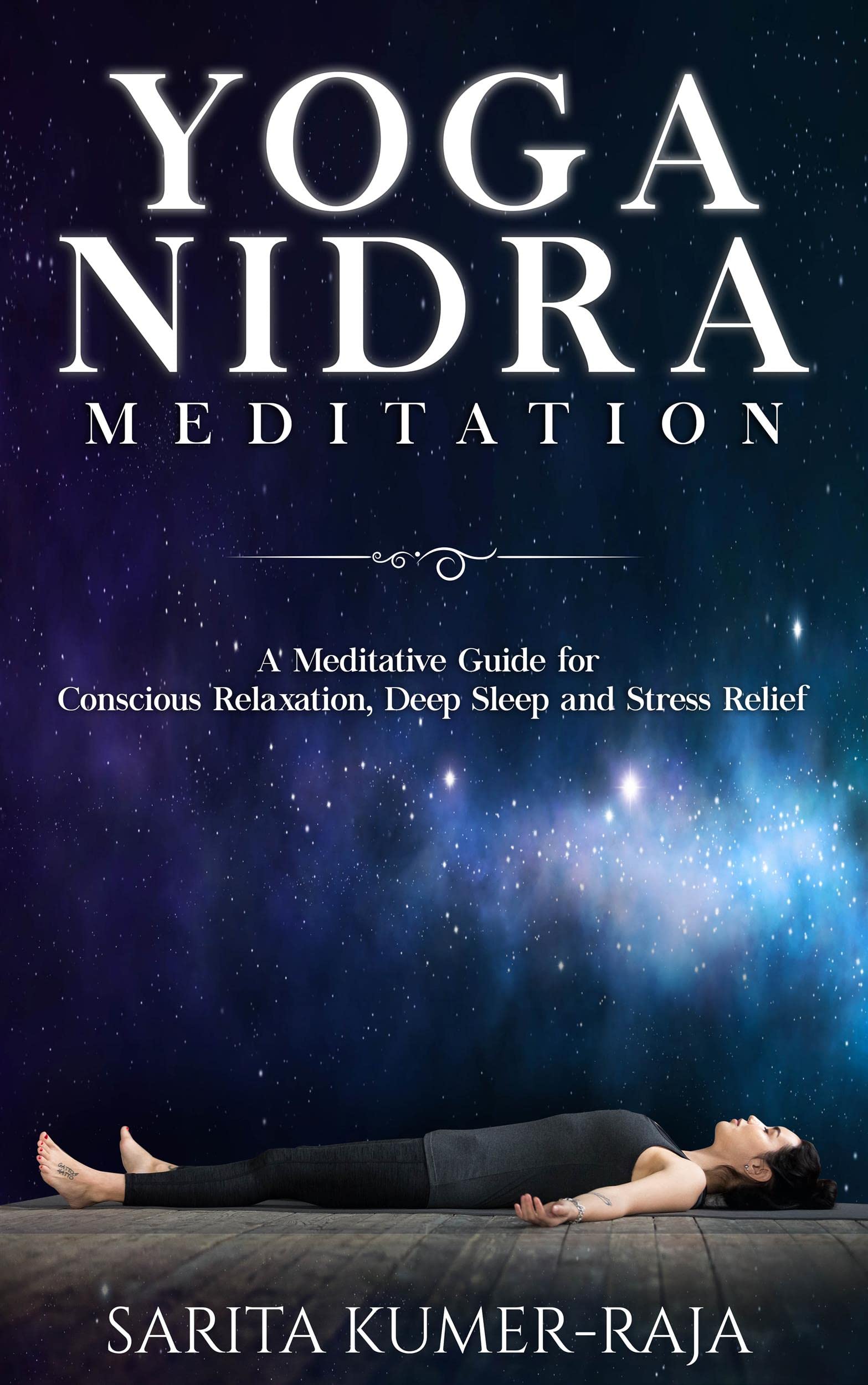 Yoga Nidra Meditation: A Meditative Guide for Conscious Relaxation ...