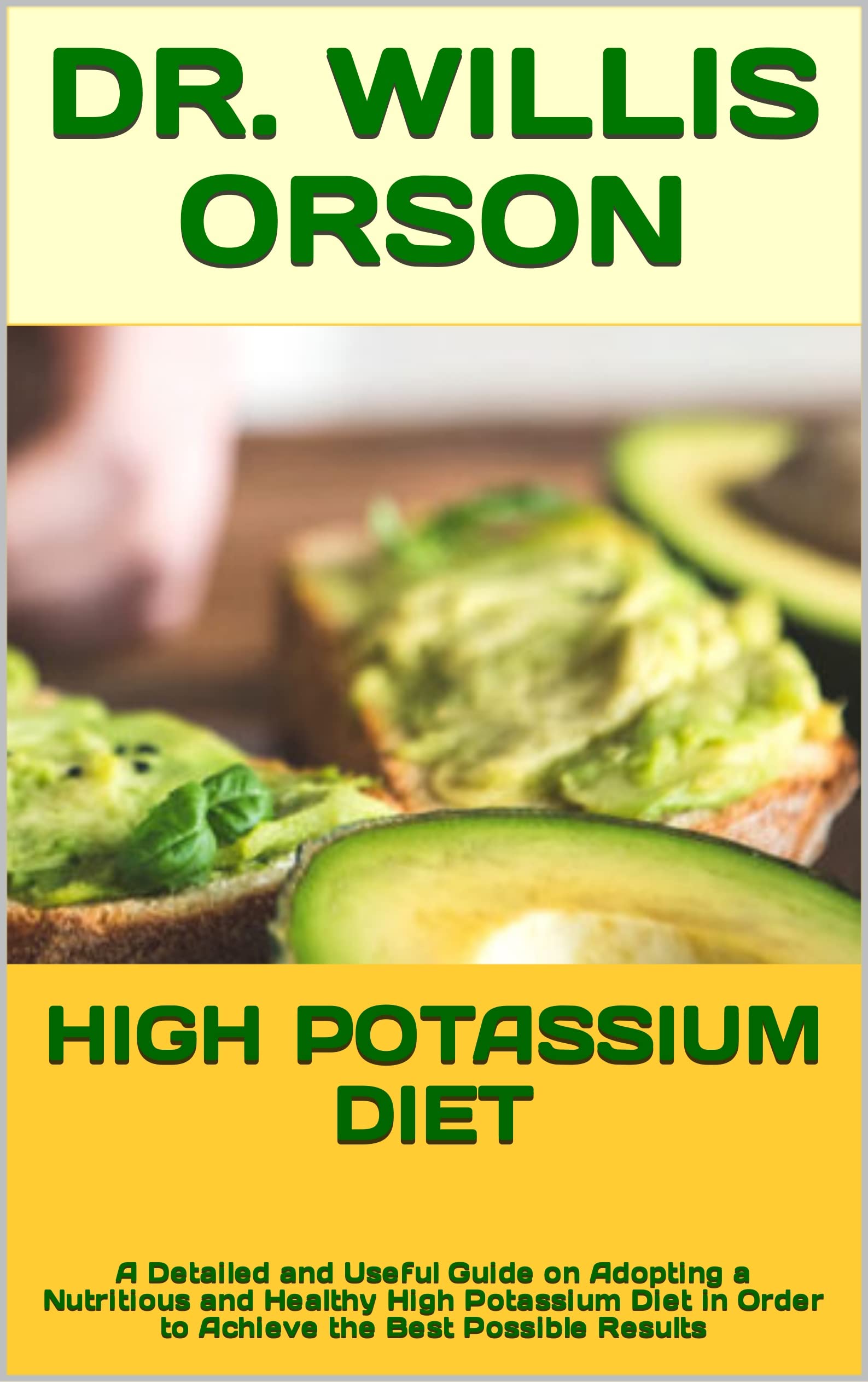 HIGH POTASSIUM DIET : A Detailed and Useful Guide on Adopting a ...
