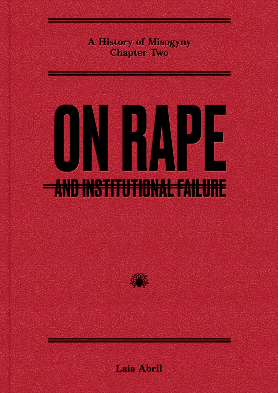 On Rape: And Institutional Failure by Laia Abril | Goodreads