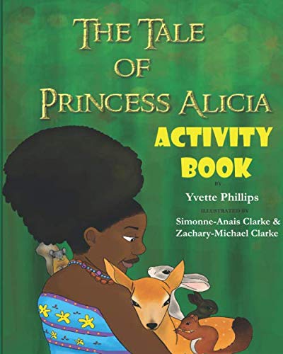 The Tale of Princess Alicia Activity Book by Yvette Philips | Goodreads