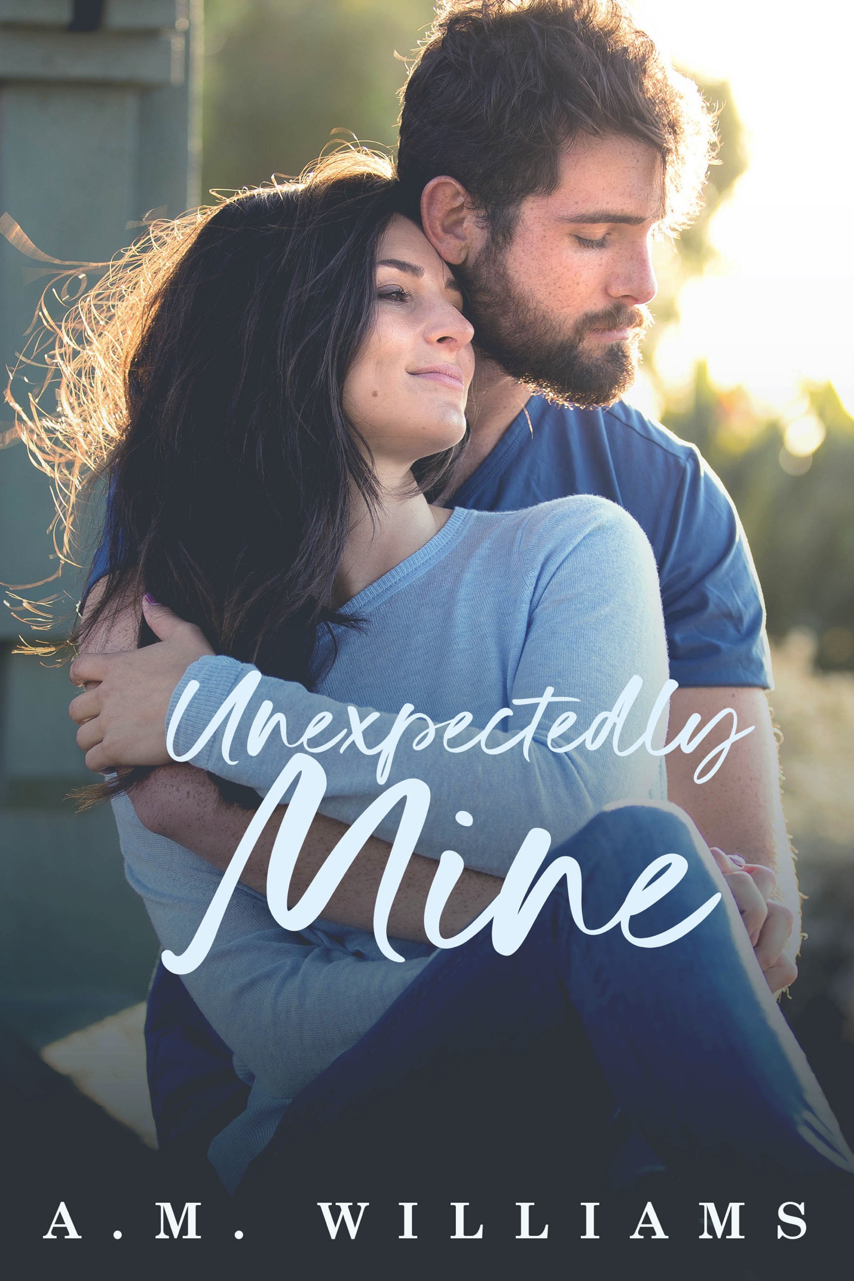 Unexpectedly Mine by A.M. Williams | Goodreads