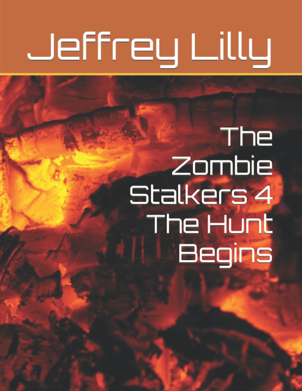The Zombie Stalkers 4 The Hunt Begins by Jeffrey Lilly | Goodreads