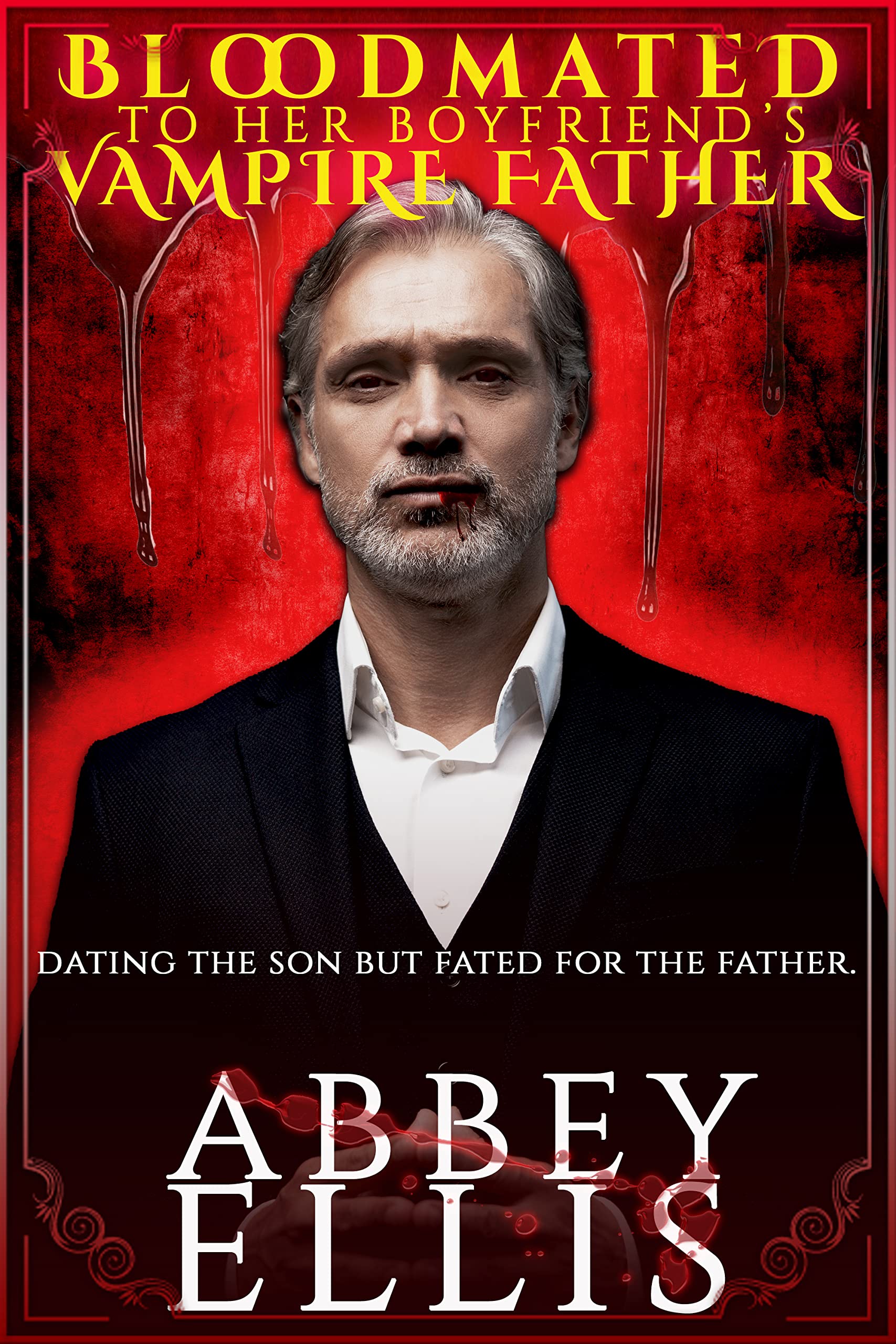 Bloodmated To Her Boyfriend's Vampire Father: An age gap fated mates ...