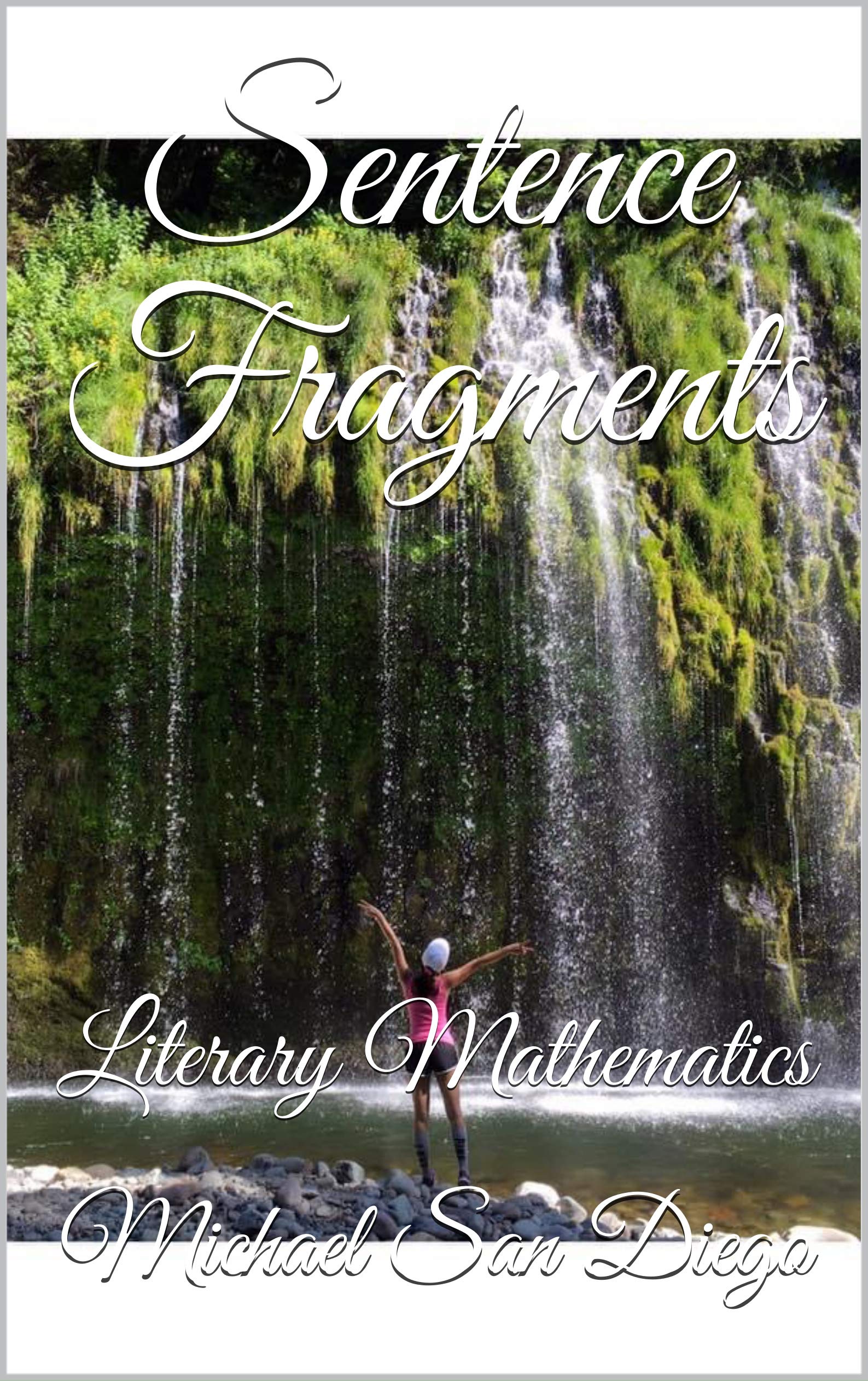 Sentence Fragments: Literary Mathematics by Michael San Diego | Goodreads