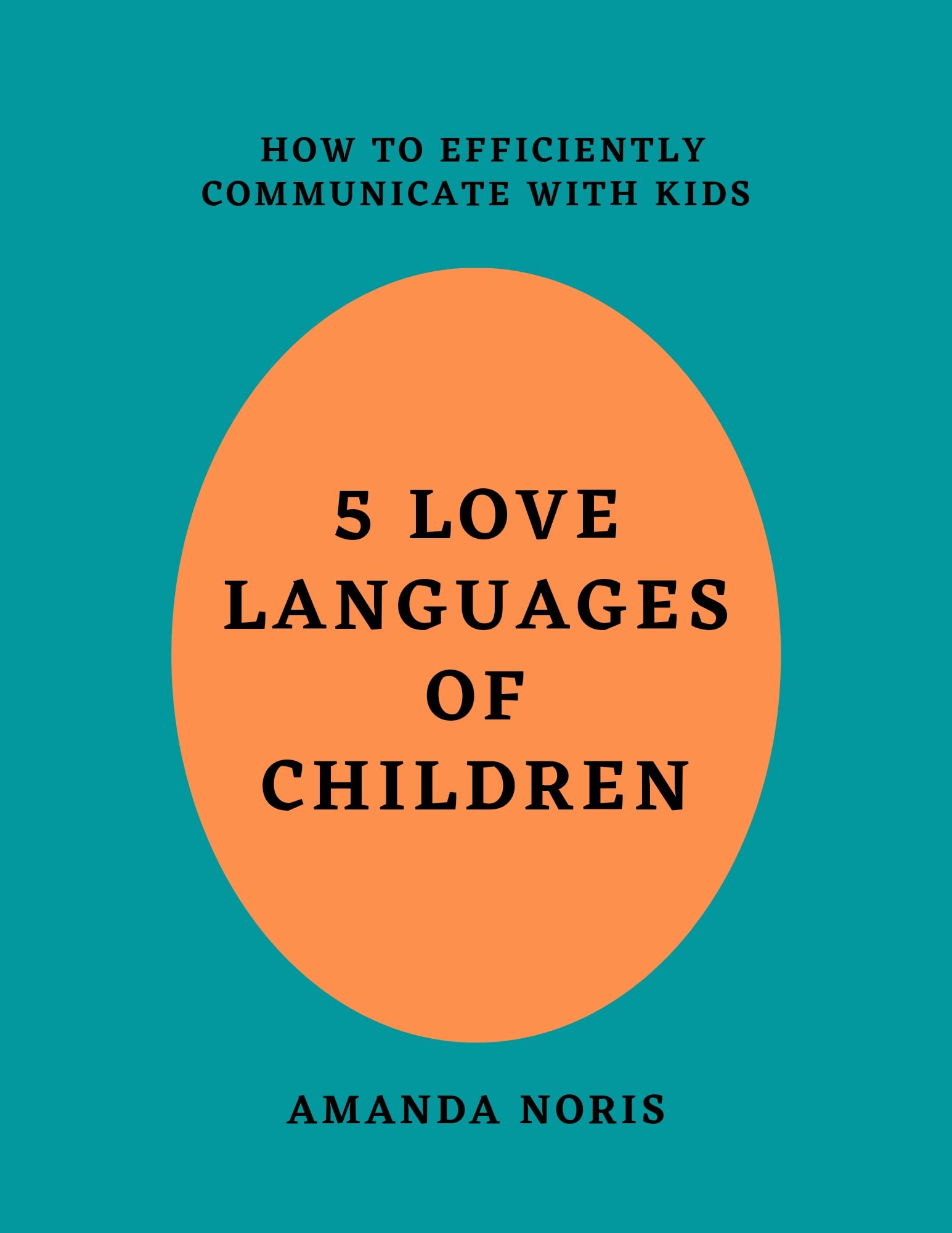 Five love languages for children: How to effectively communicate with ...
