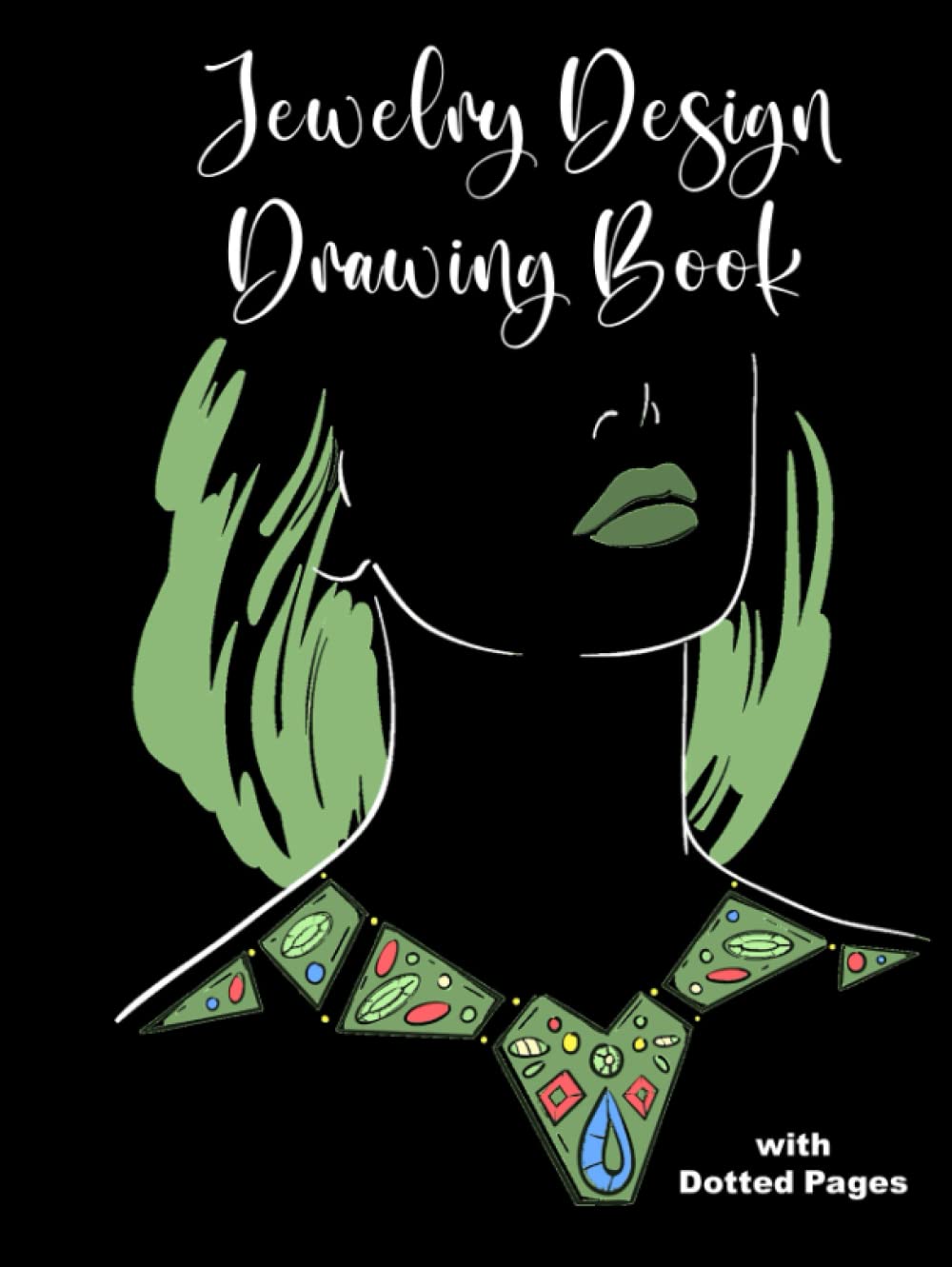 Jewelry Design Drawing Book with Dotted Pages: Craft Sketchbook for ...