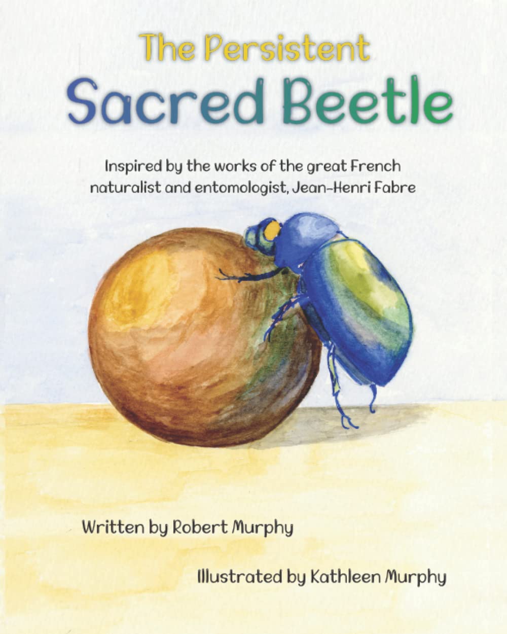 The Persistent Sacred Beetle: A Day in The Life of Nature's Most ...