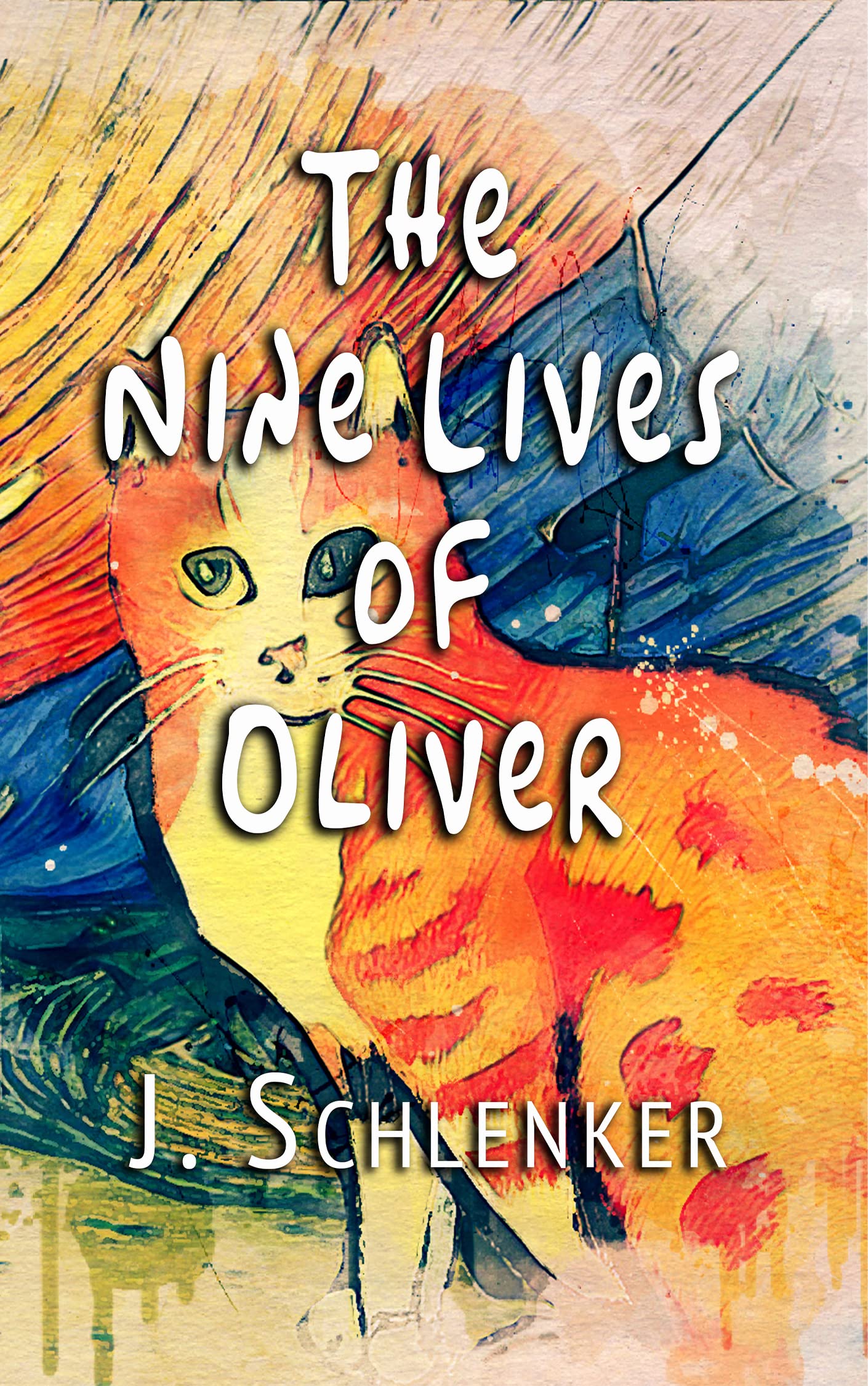 The Nine Lives of Oliver by J. Schlenker | Goodreads
