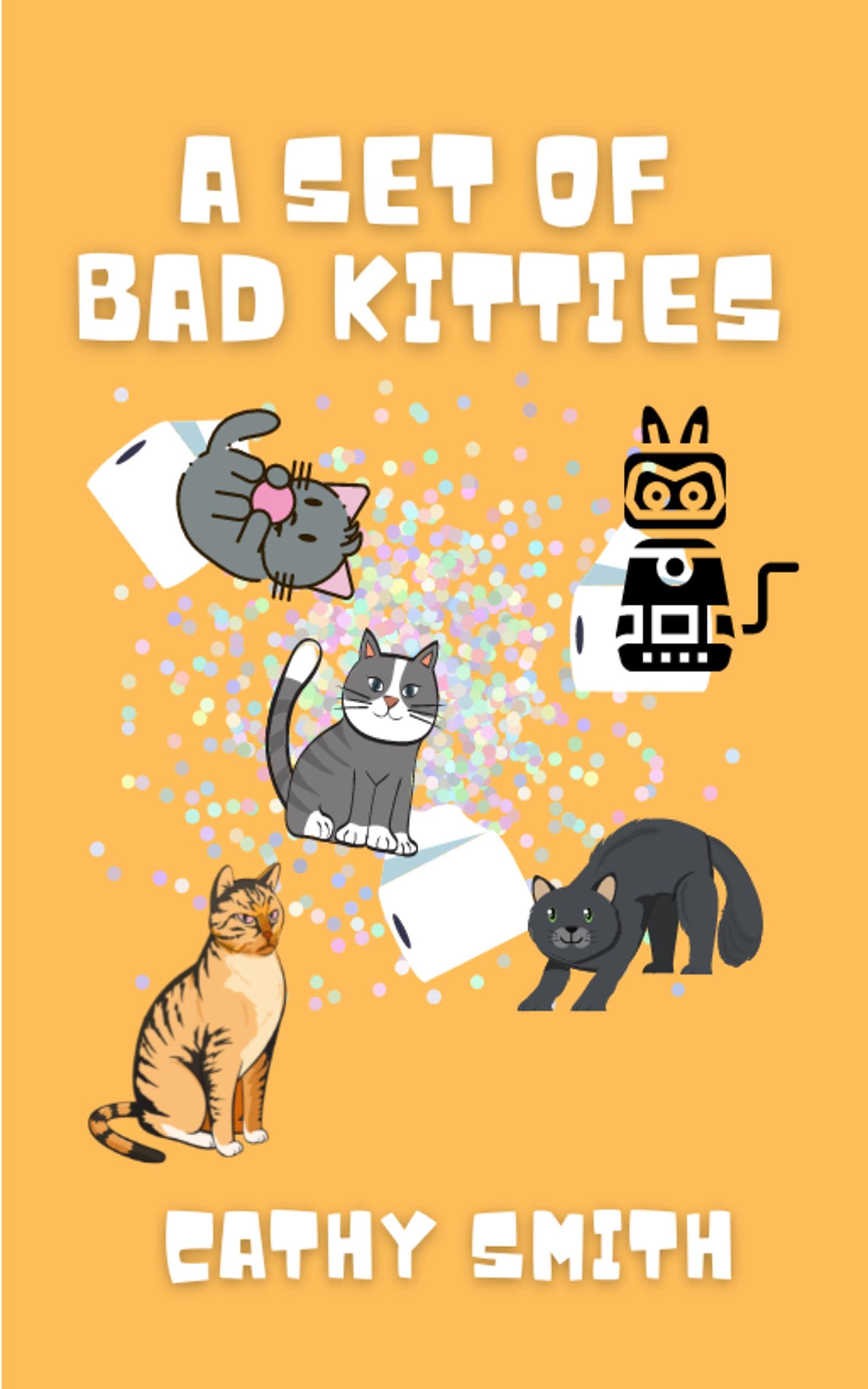 A Set of Bad Kitties by Cathy Smith | Goodreads