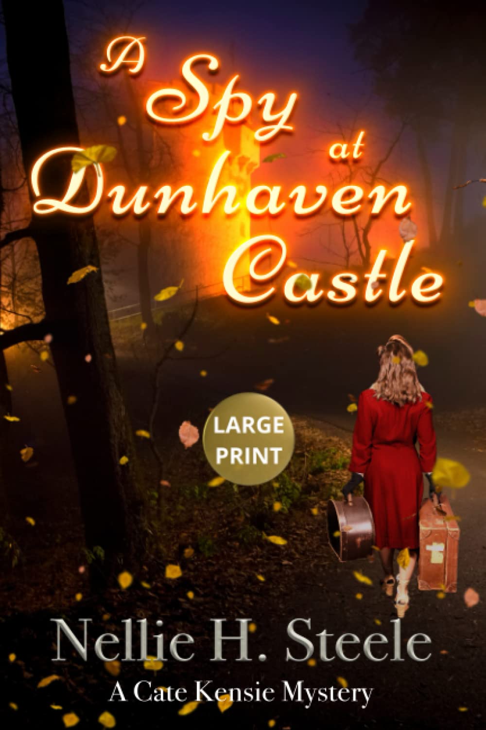 A Spy at Dunhaven Castle: A Cate Kensie Mystery by Nellie H. Steele ...
