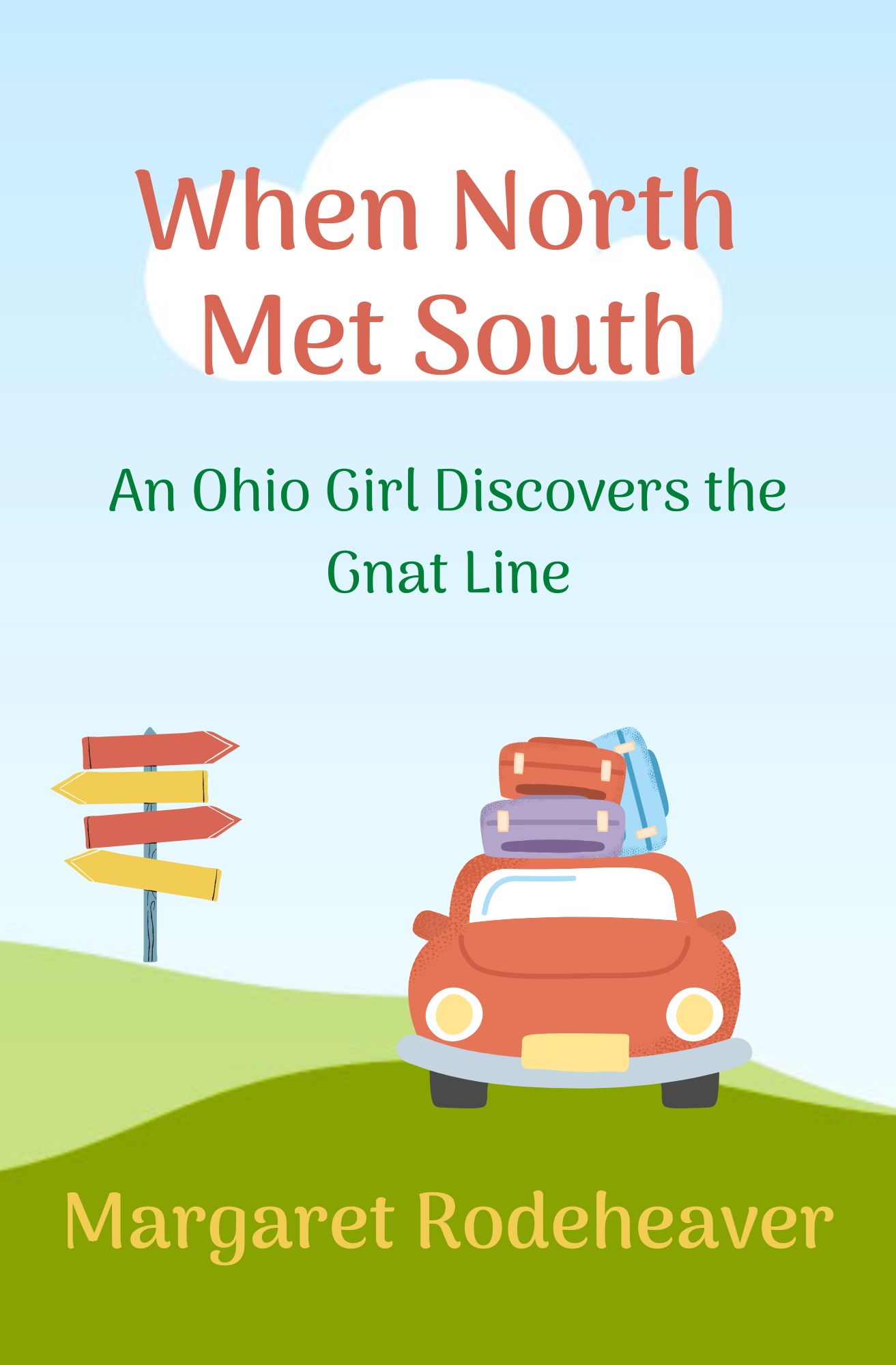 When North Met South: an Ohio Girl Discovers the Gnat Line by Margaret ...