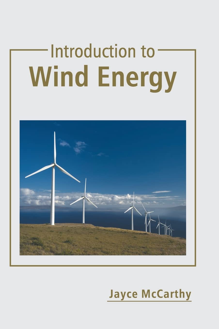 Introduction to Wind Energy by Jayce McCarthy | Goodreads