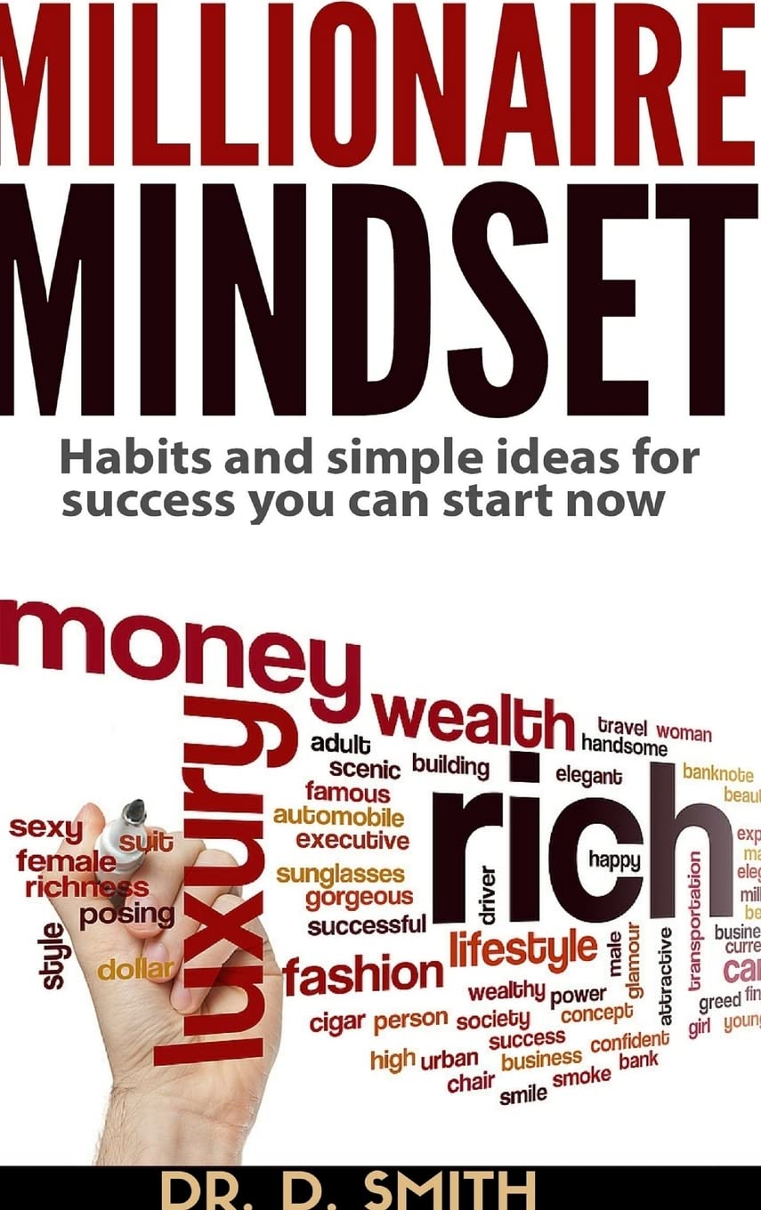 Millionaire Mindset: Habits and Simple Ideas for Success You Can Start Now by Darnell Smith ...