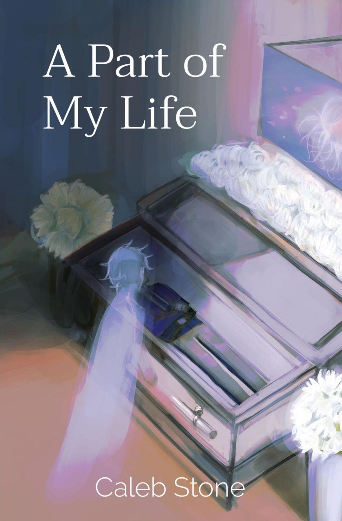 A Part of My Life by Caleb Stone | Goodreads