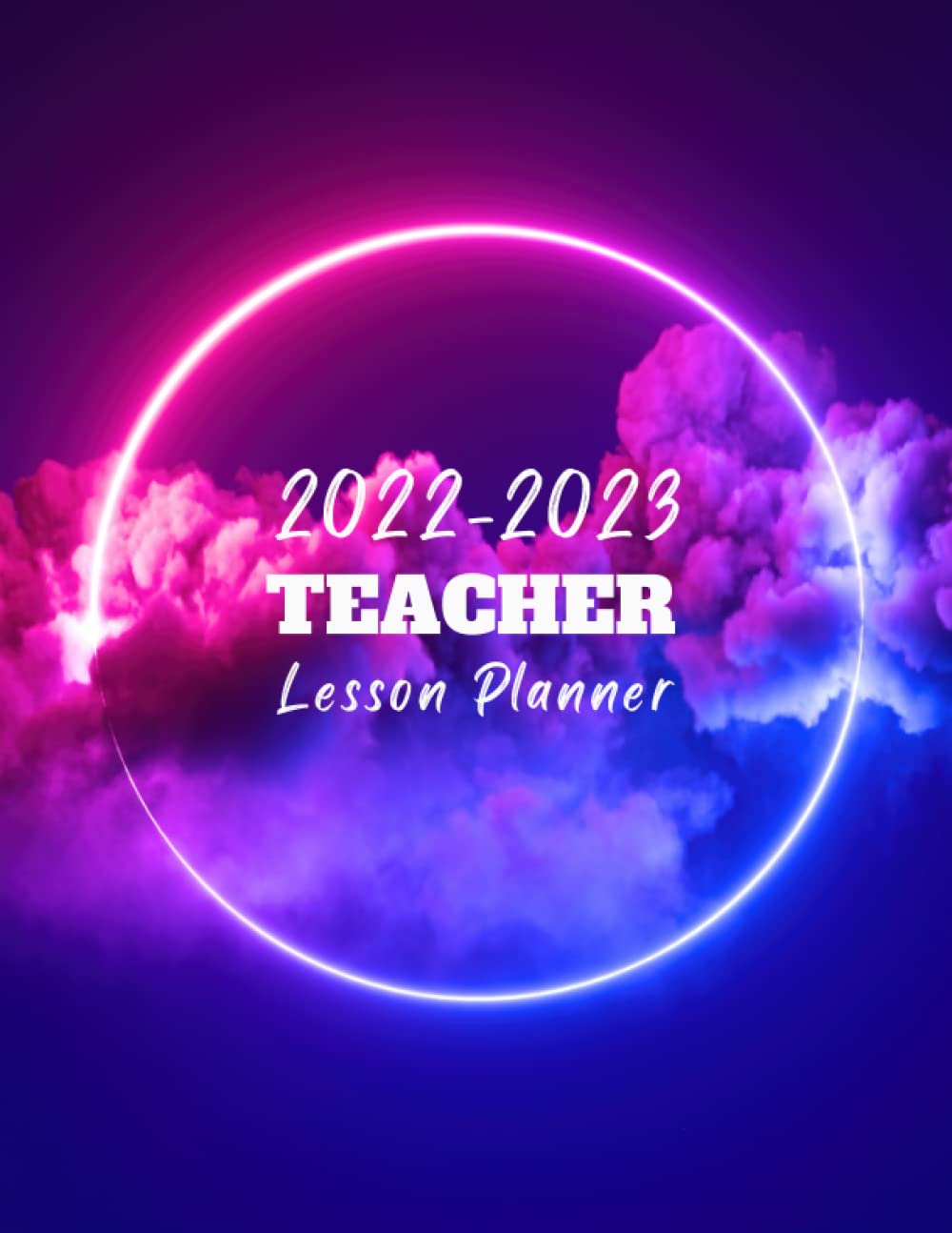 Teacher Lesson Planner 2022 2023 Large Weekly And Monthly Teacher