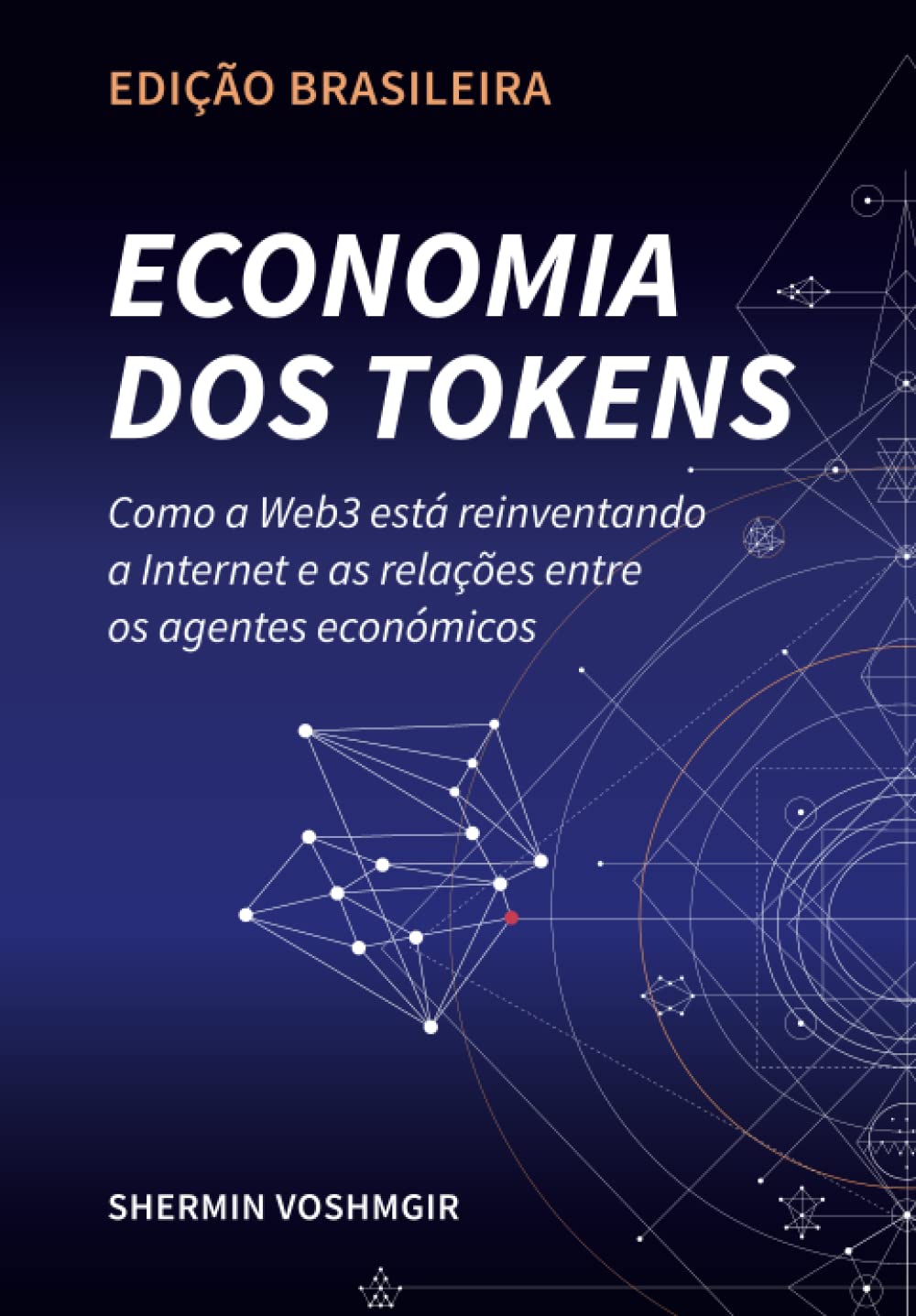Economia dos Tokens (Edição Brasileira): Como a Web3 está reinventando ...