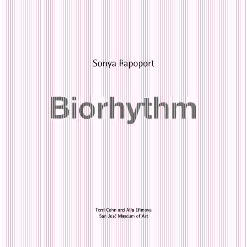 Sonya Rapoport: Biorhythm by Terri Cohn | Goodreads