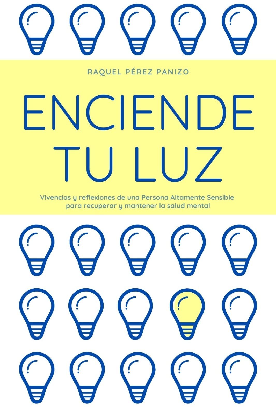 Enciende tu luz (Spanish Edition) by Raquel Pérez Panizo | Goodreads