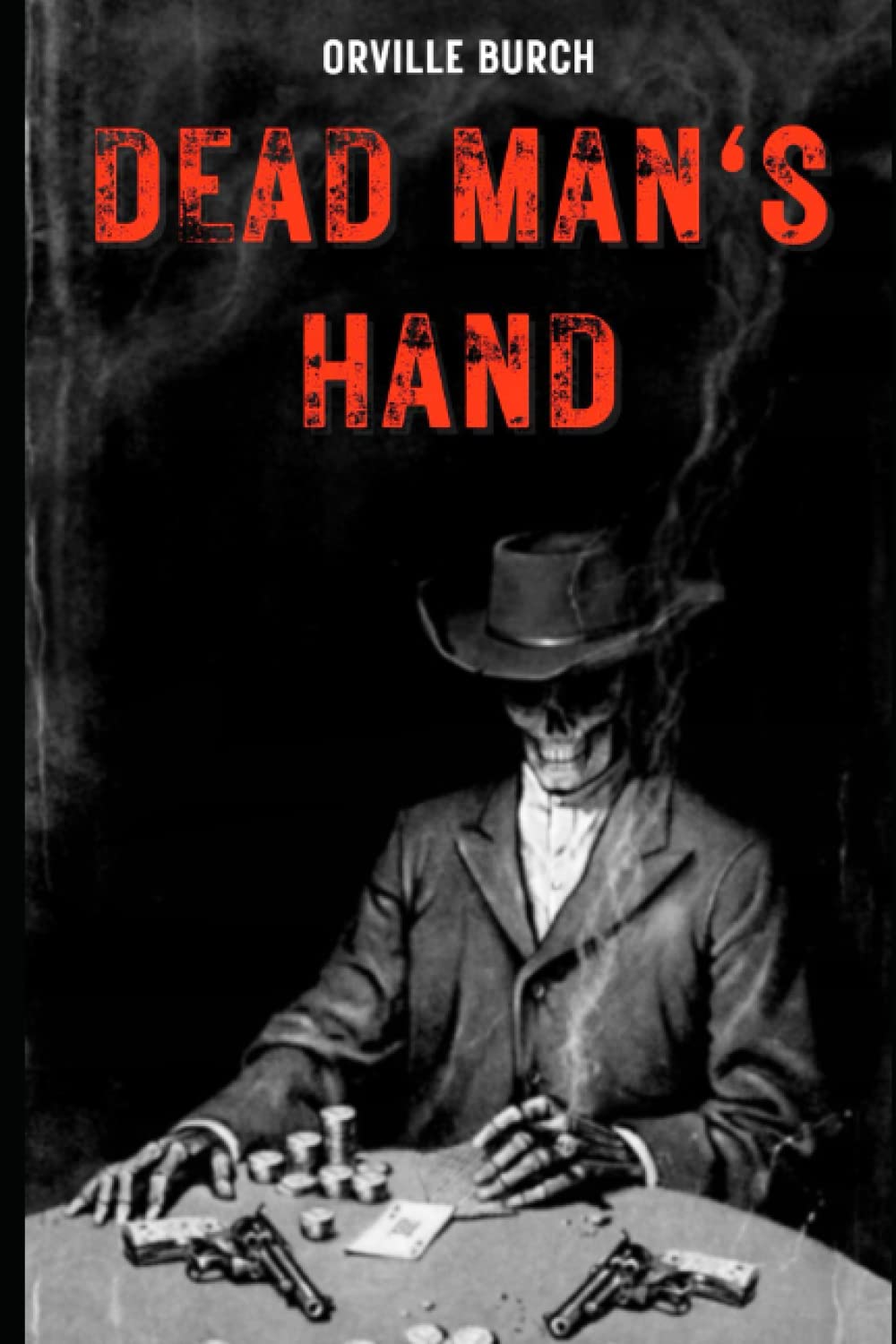 Dead Man's Hand by Orville Burch | Goodreads